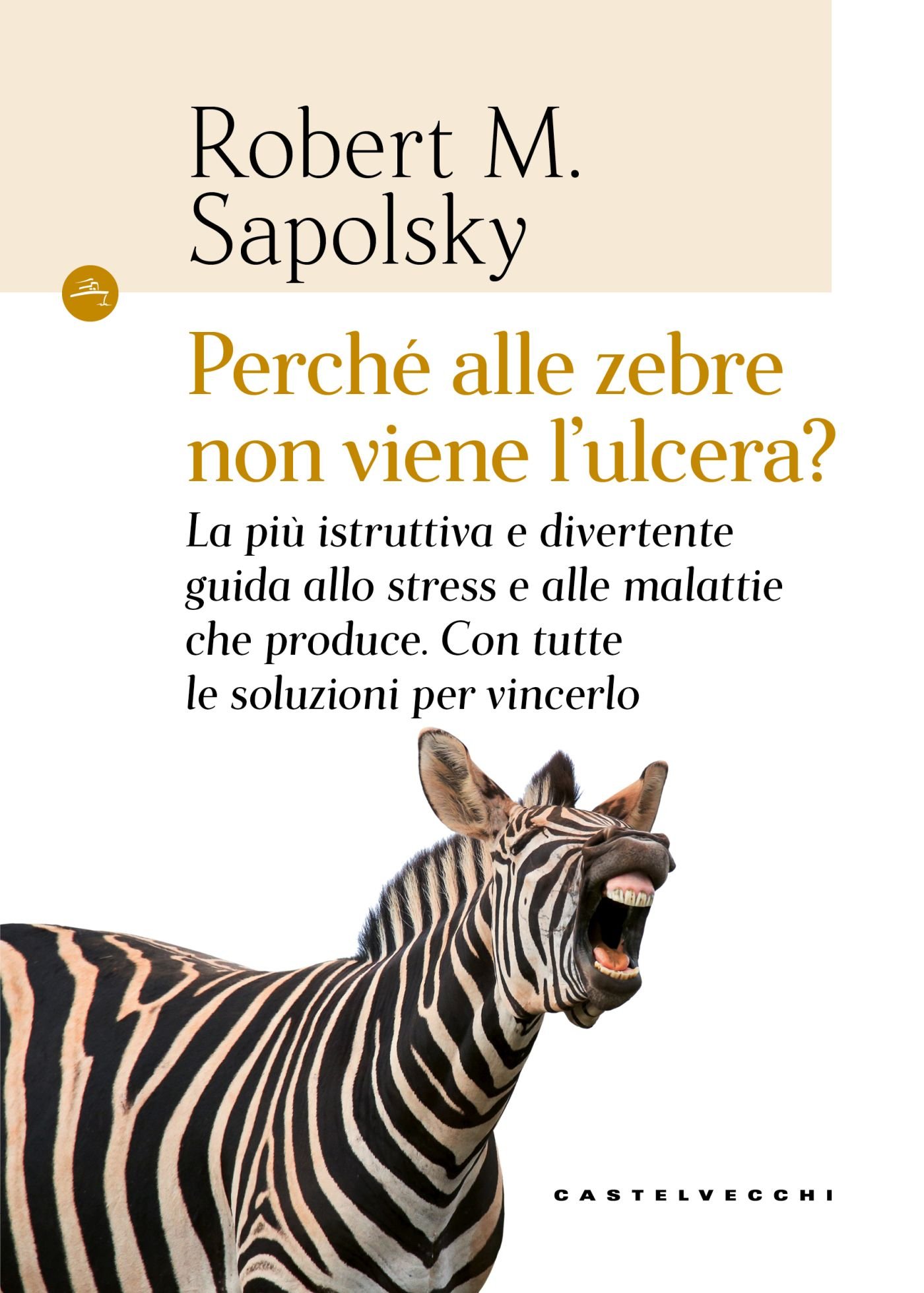 Why Zebras Don't Get Ulcers By Robert Sapolsky, Paperback, 59% OFF