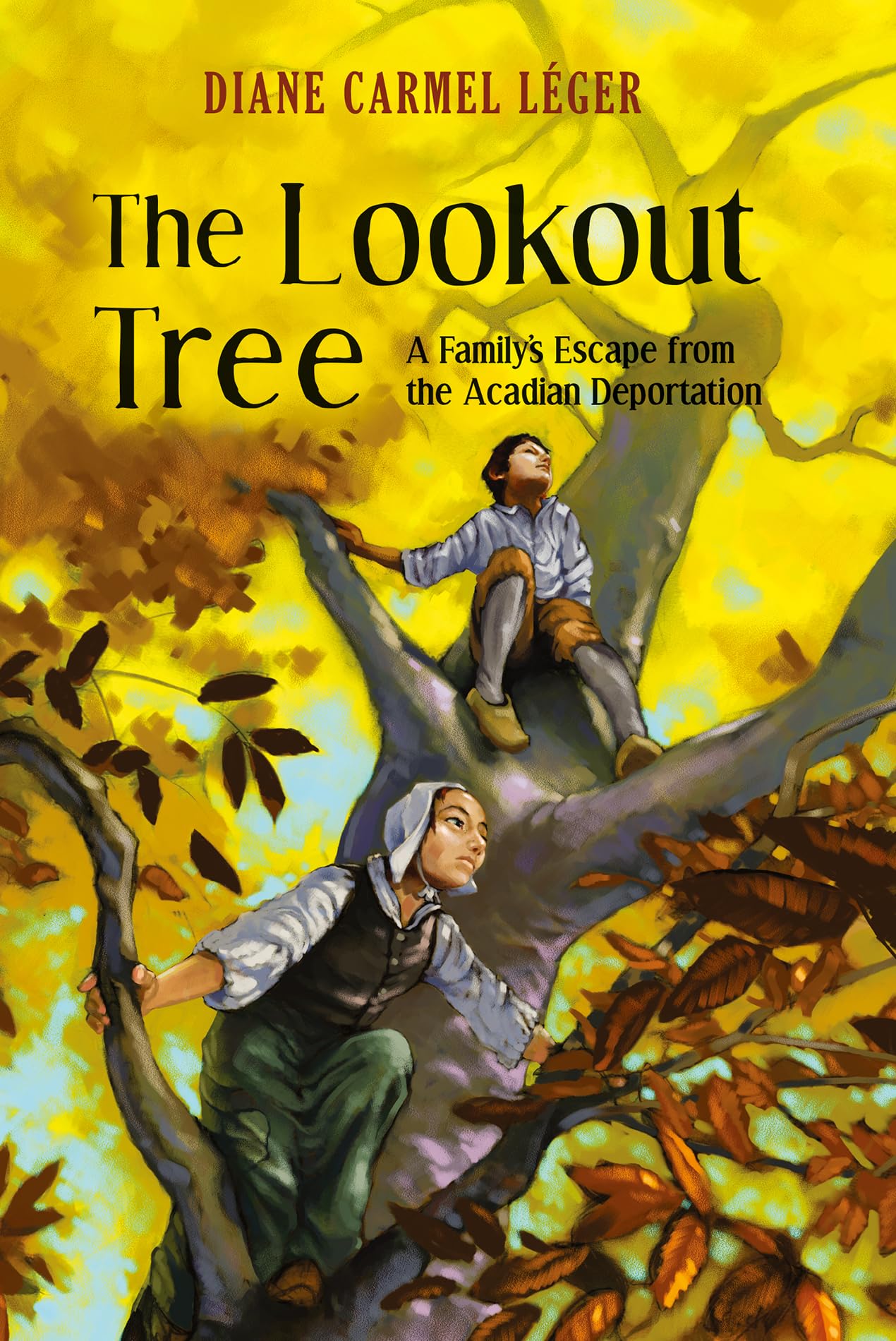 The Lookout Tree: A Family's Escape from the Acadian Deportation ...