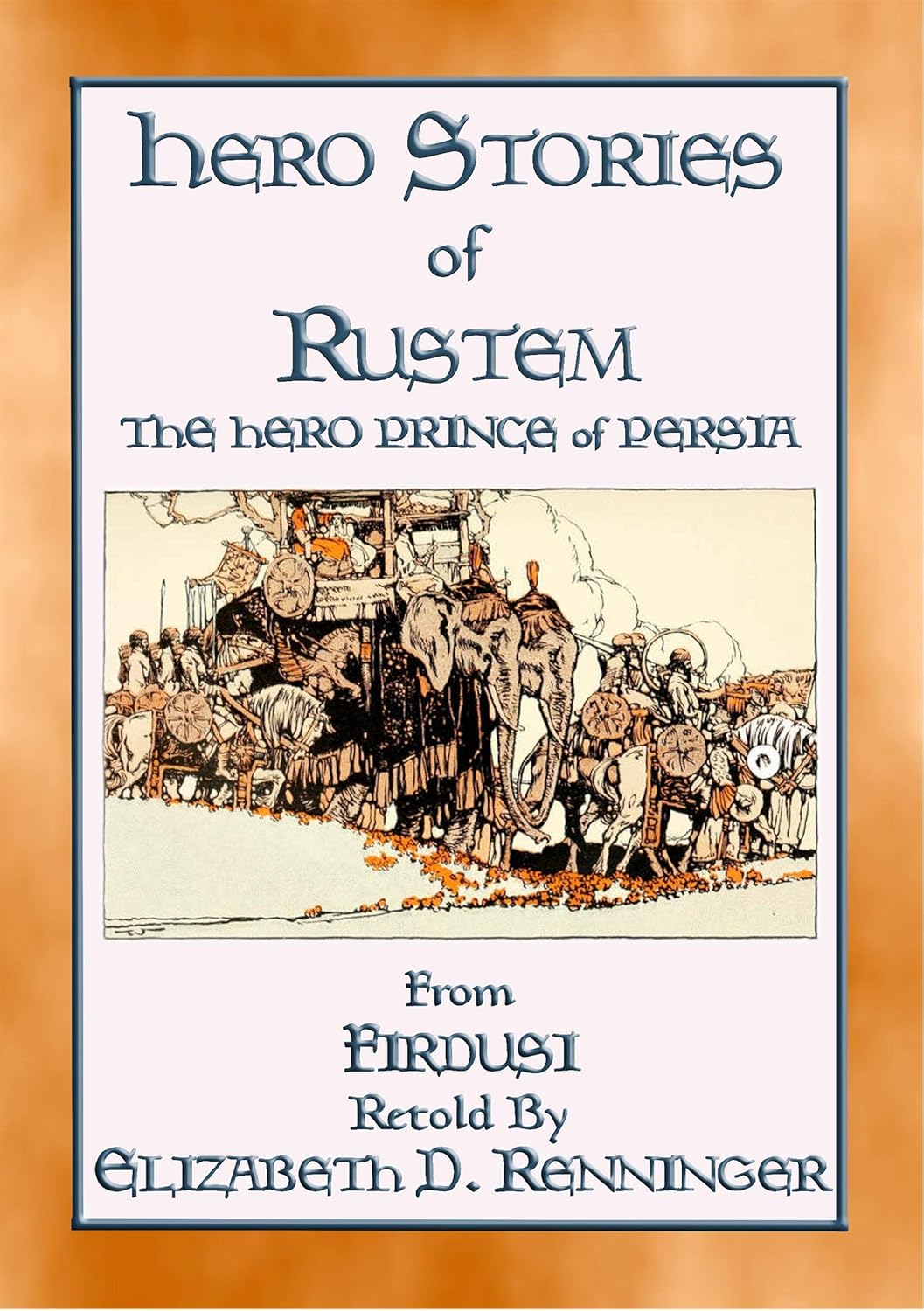 Amazon.com: HERO STORIES OF RUSTEM - The Hero Prince of Persia: The ...
