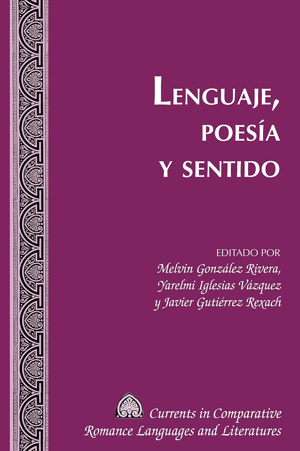 Amazon.co.jp: Lenguaje, Poesía y Sentido (Currents in Comparative ...