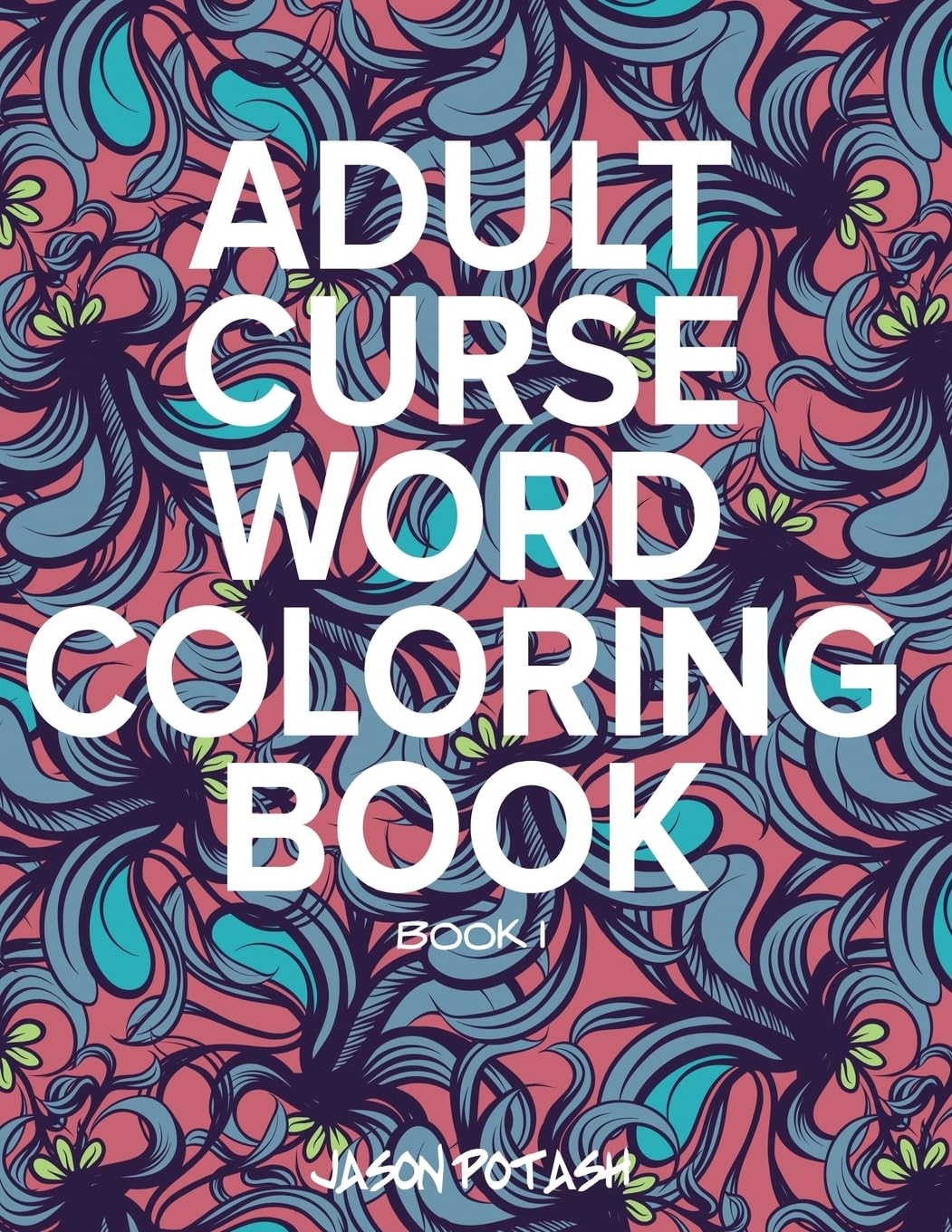 Amazon.com: Adult Curse Word Coloring Book - Vol. 1 (The Stress ...