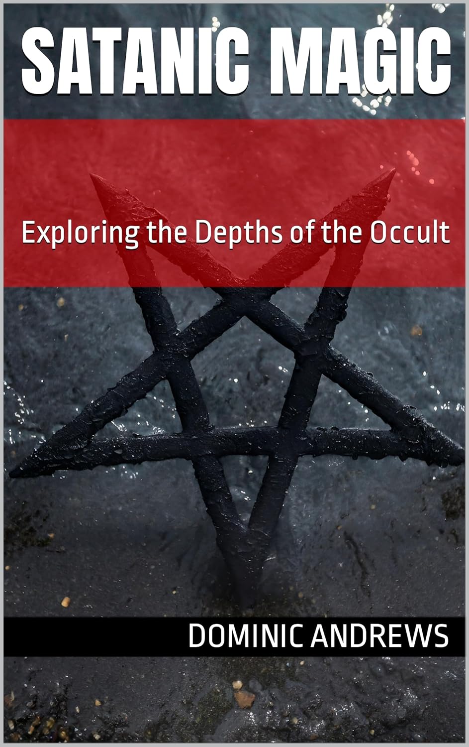 Satanic Magic : Exploring the Depths of the Occult - Kindle edition by ...