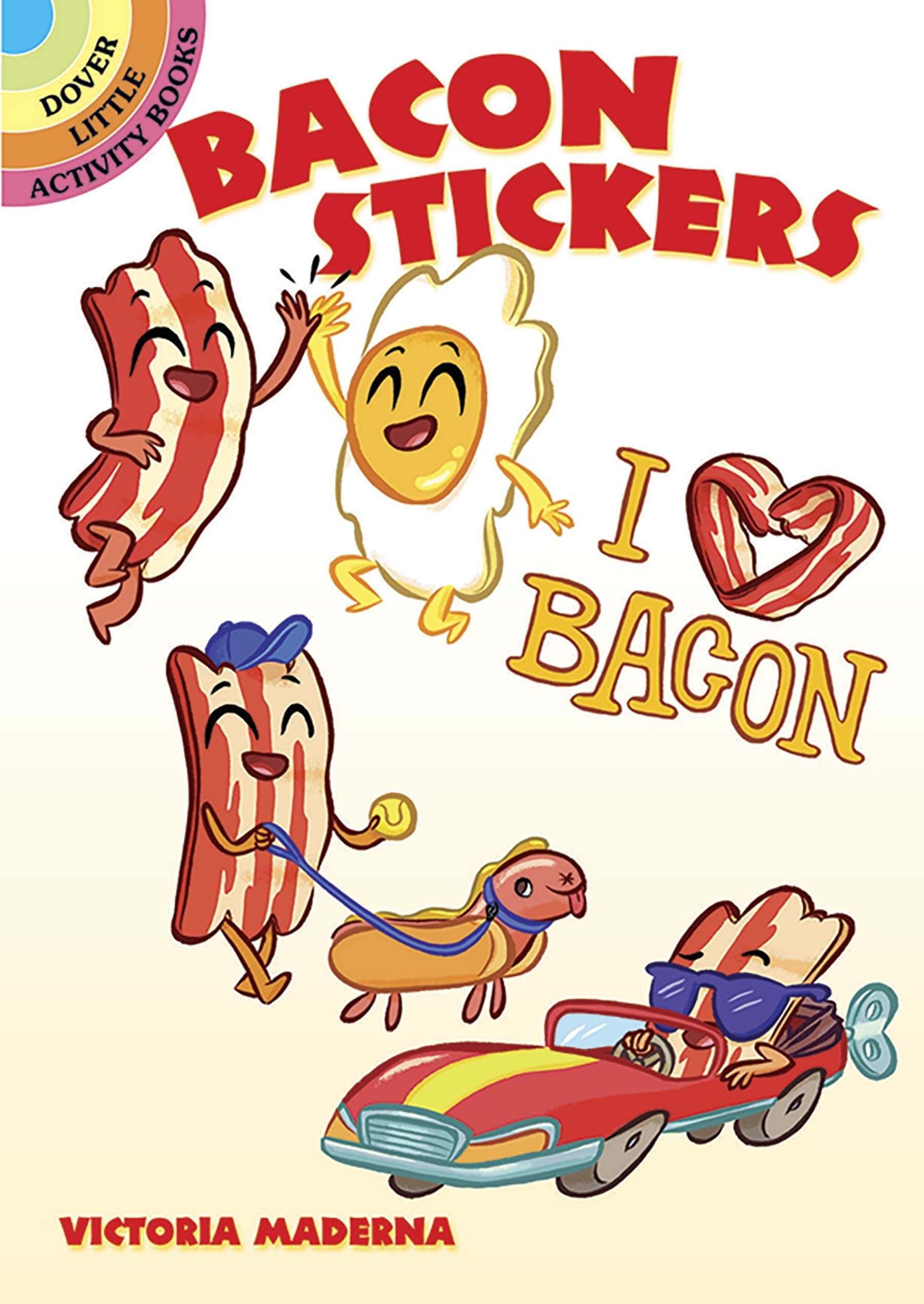 Bacon Stickers (Dover Little Activity Books: Food): Maderna, Victoria ...