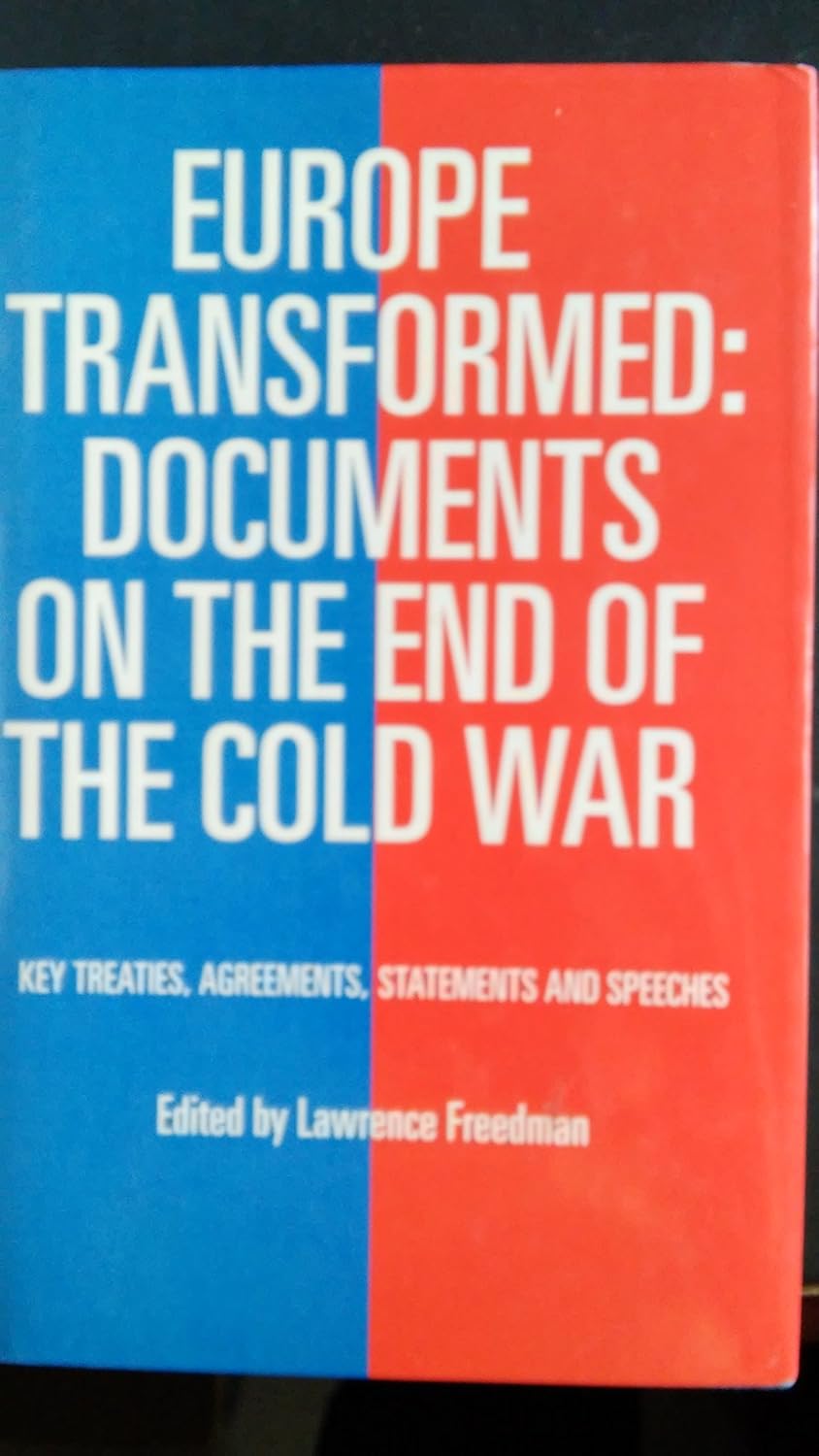 Europe Transformed: Documents on the End of the Cold War: Lawrence ...