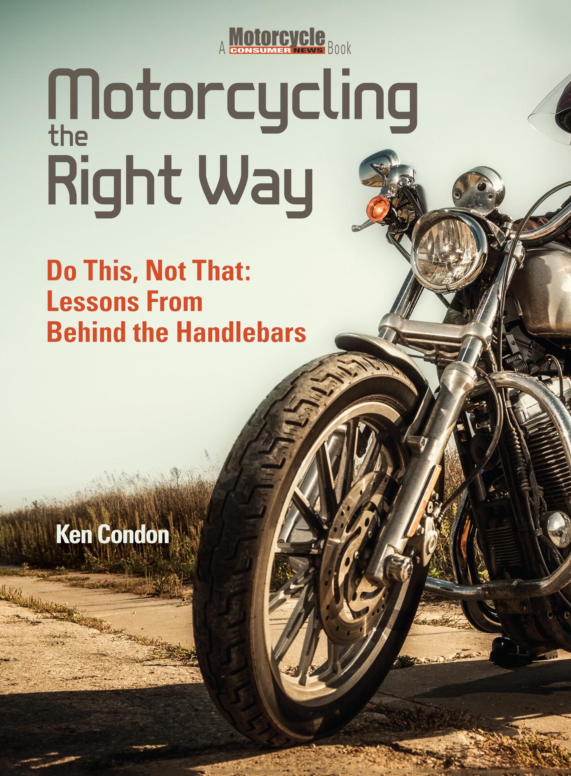Snapklik.com : Motorcycling The Right Way: Do This, Not That: Lessons ...