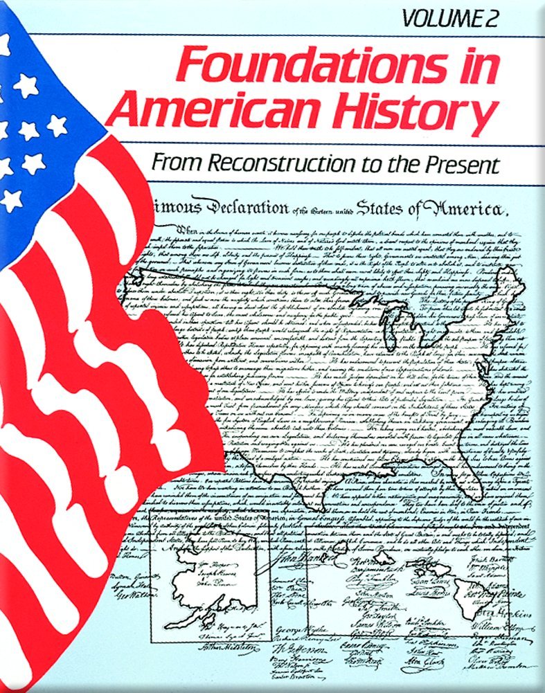 Foundations in American History, Vol. 2: From Reconstruction to the ...