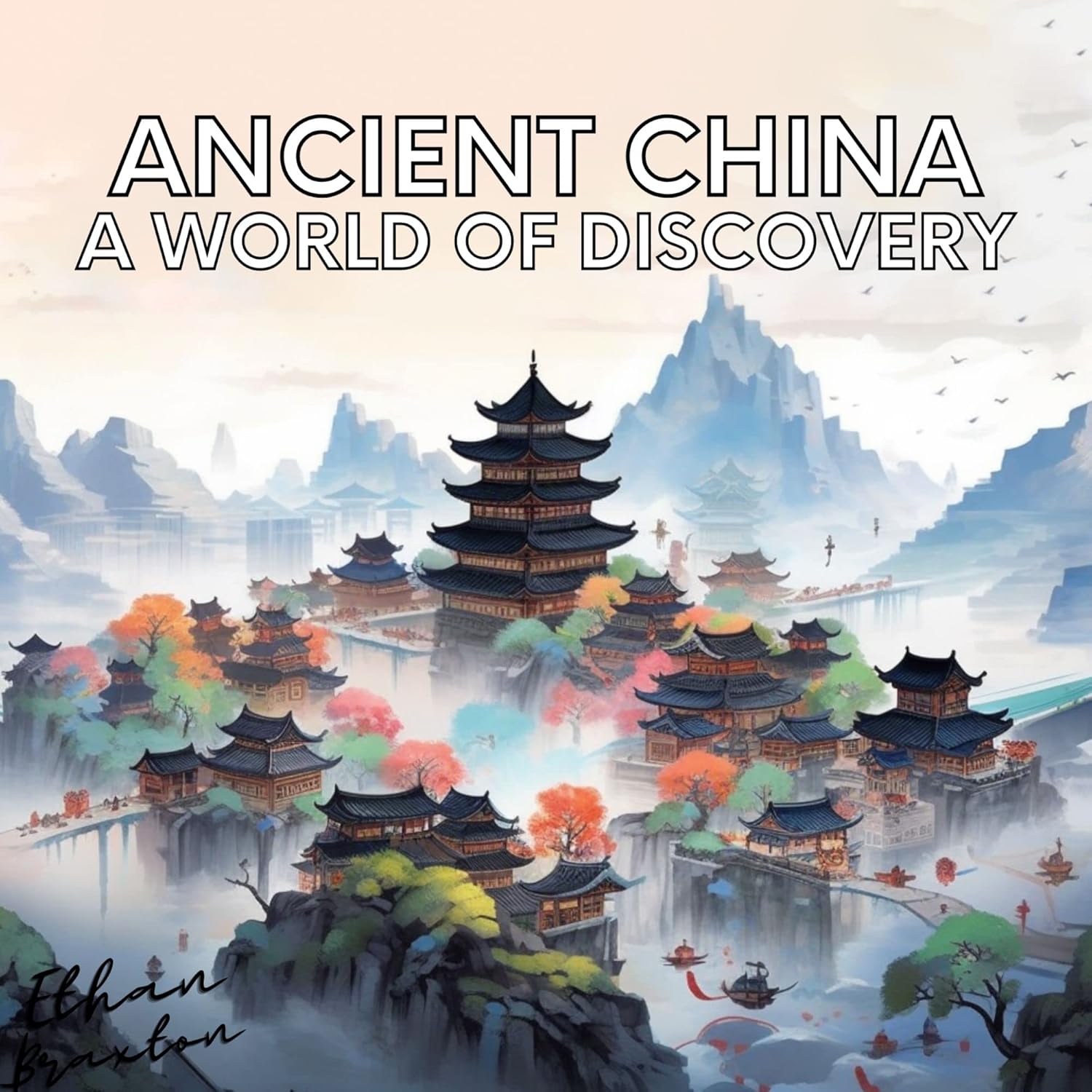 Ancient China: A World of Discovery (Civilizations) - Kindle edition by ...