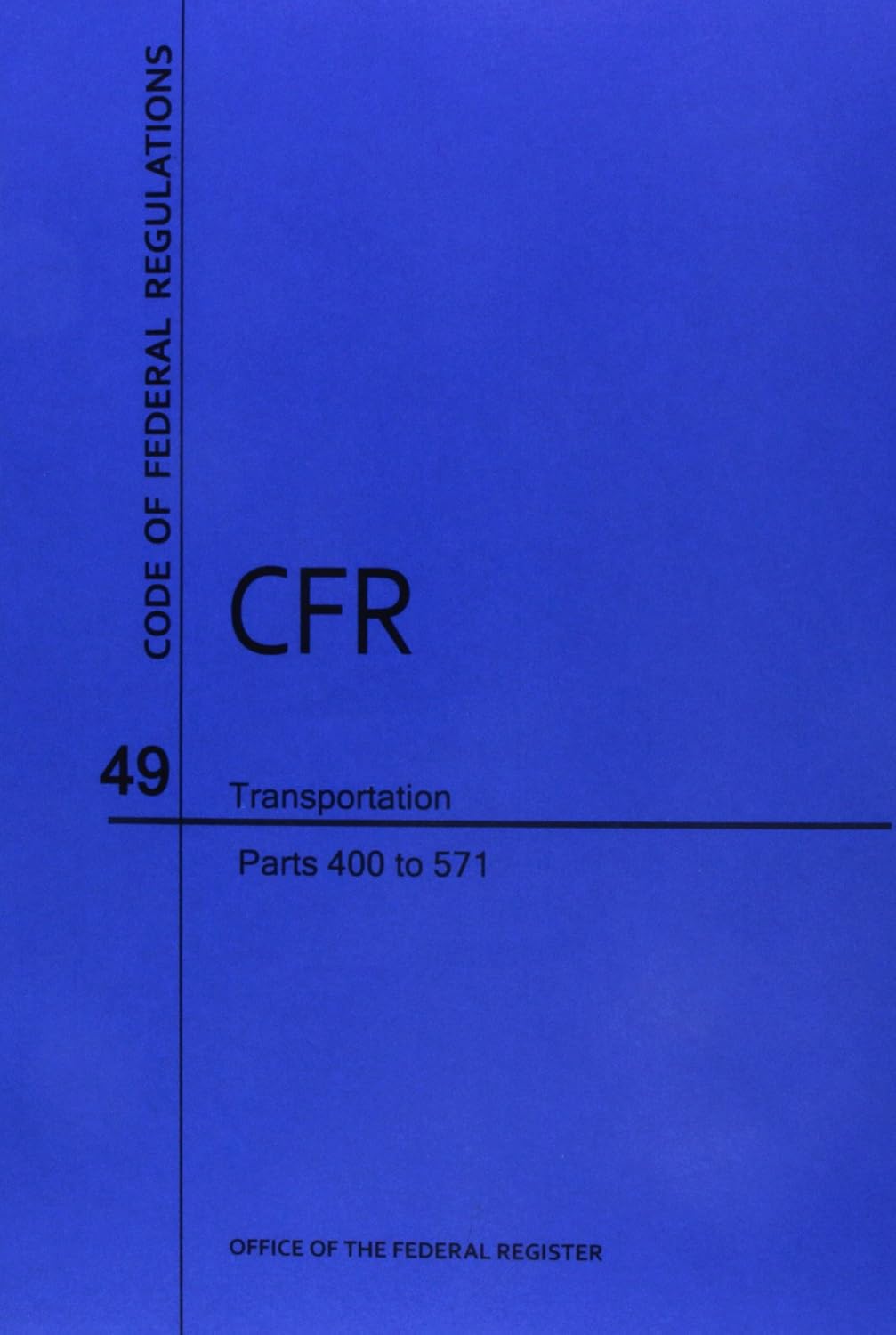 Code of Federal Regulations Title 49, Transportation, Parts 400-571 ...