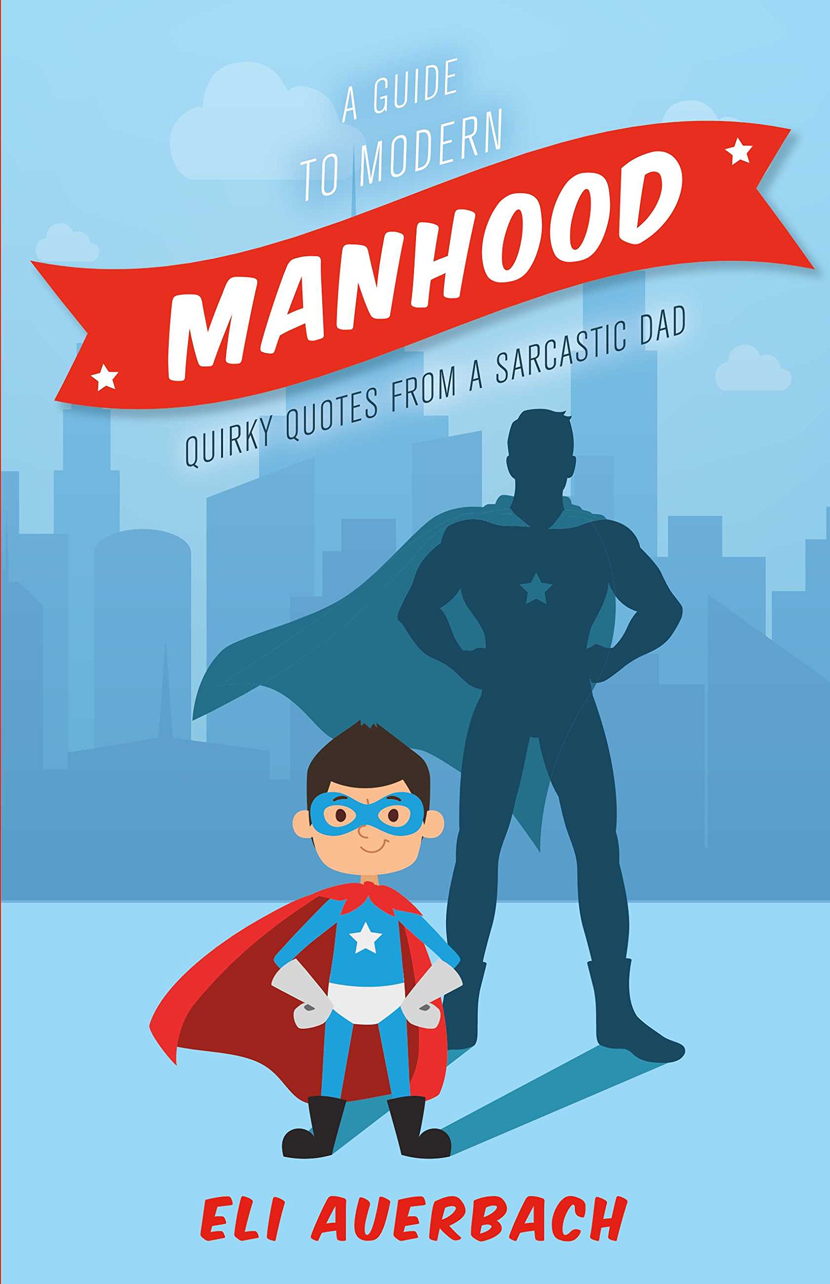 Book review of A Guide to Modern Manhood - Readers' Favorite: Book ...