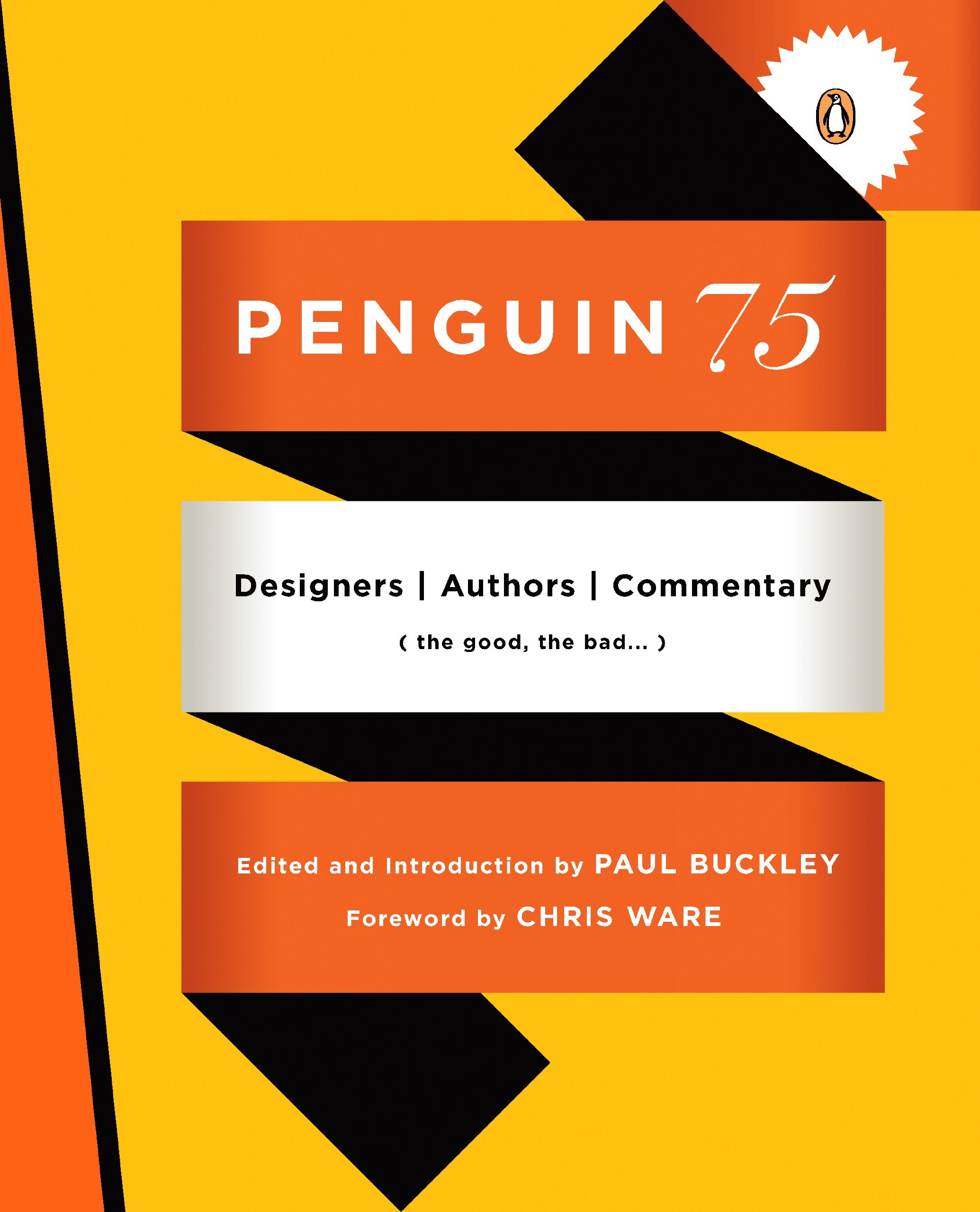 Penguin 75: Designers, Authors, Commentary (the Good, the Bad ...