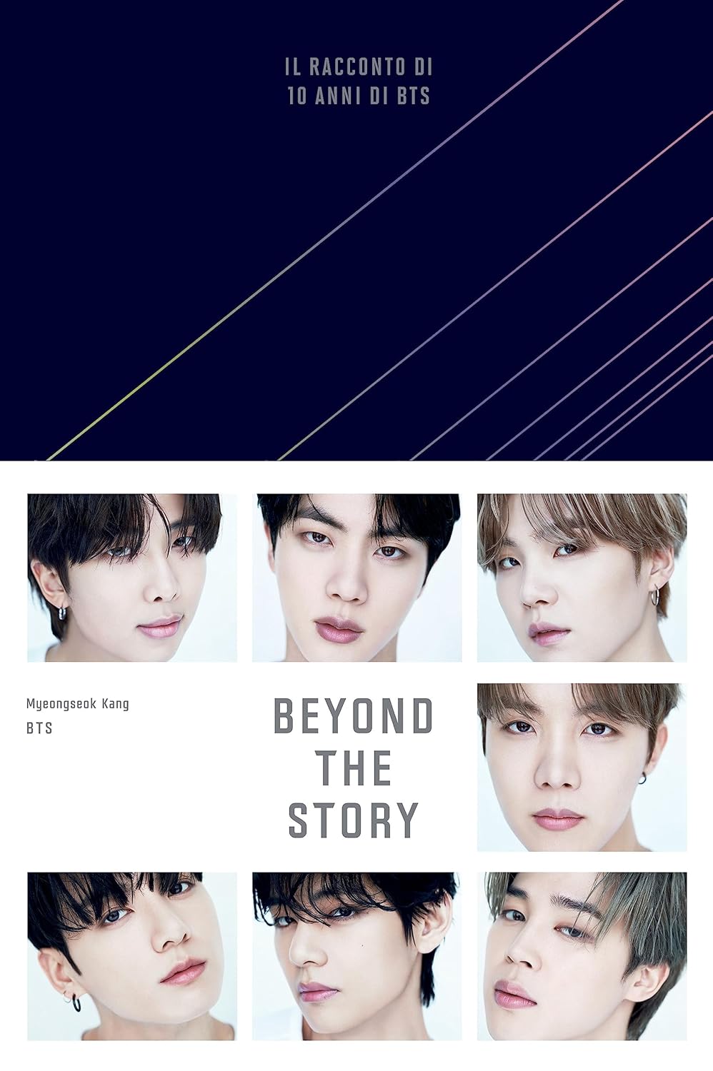 Beyond the story. Il racconto di 10 anni di BTS. Con QR Code : Kang ...