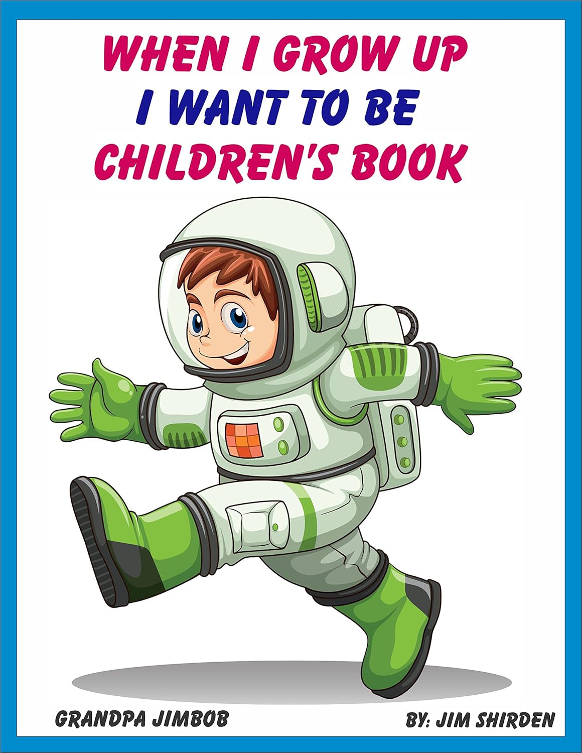When I Grow Up I Want To Be Childrens Book: Over 30 Career choices ...