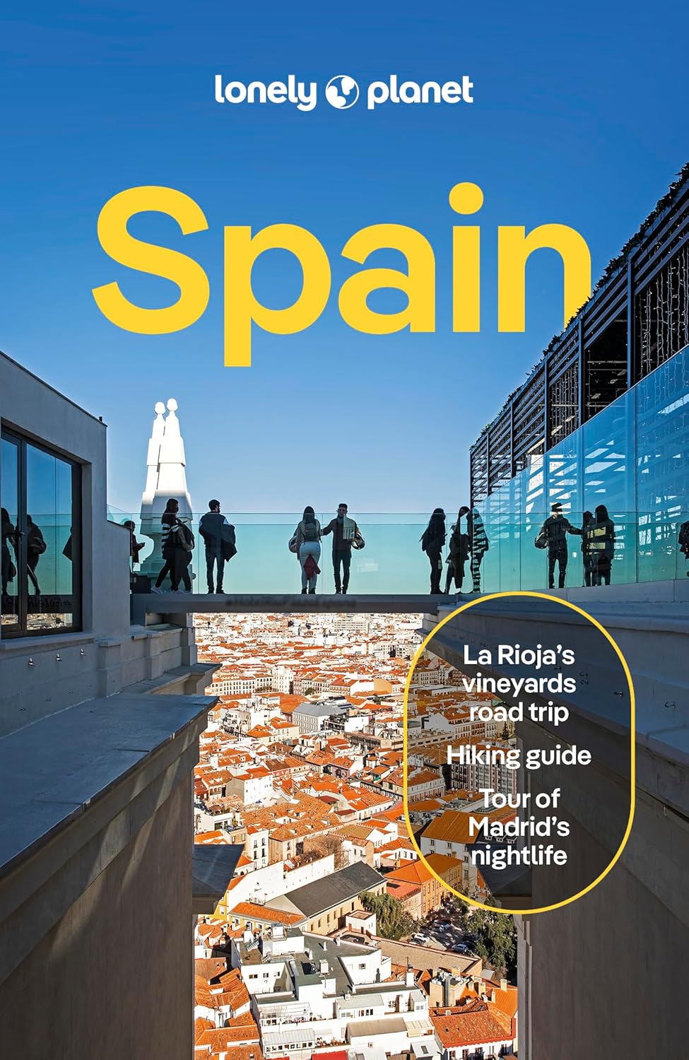 Lonely Planet Spain: Detailed Itineraries | Travel Like a Local | Insider Tips | Covers Madrid ...