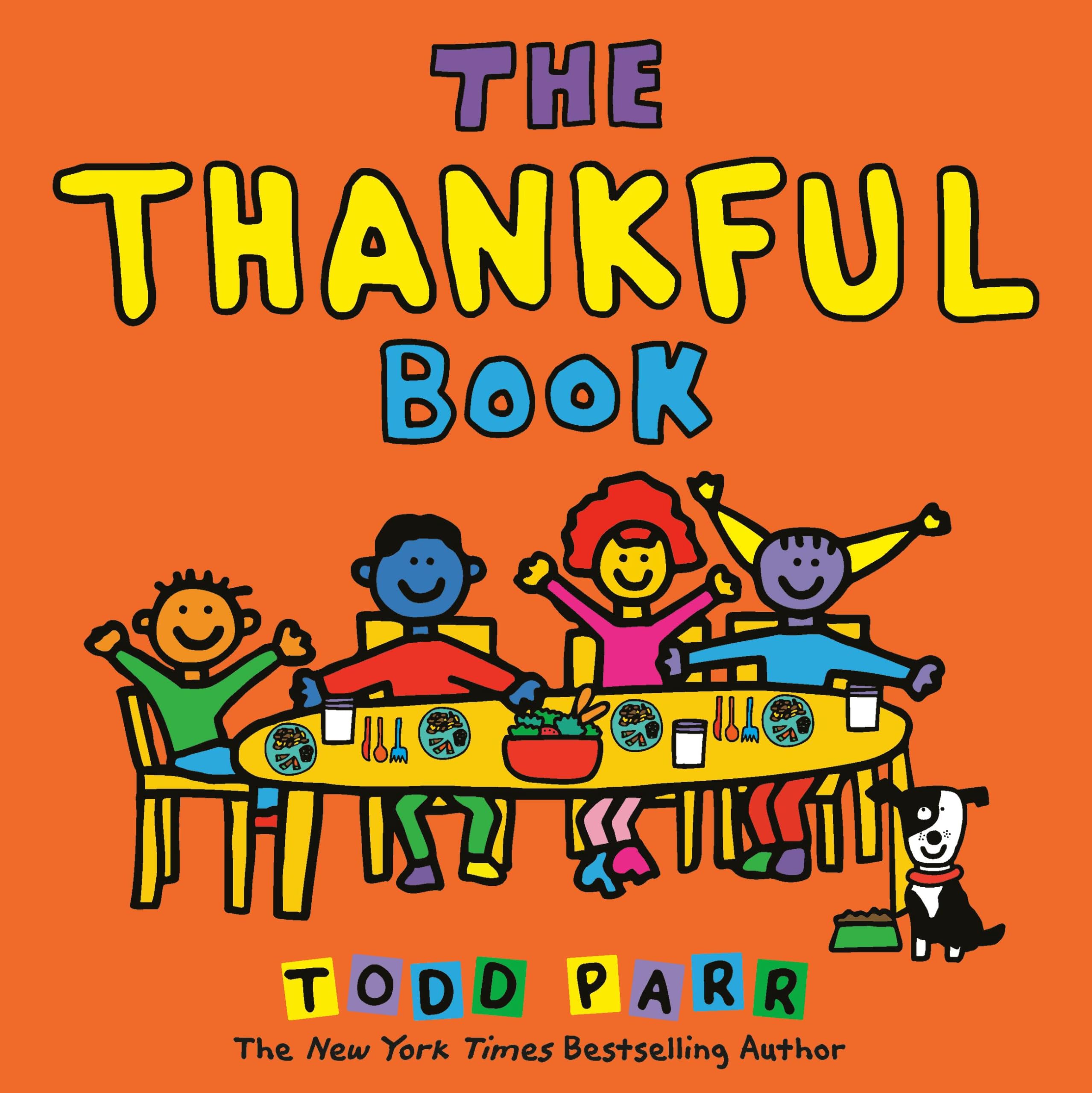 The Thankful Book: Parr, Todd: 9780316181013: Amazon.com: Books