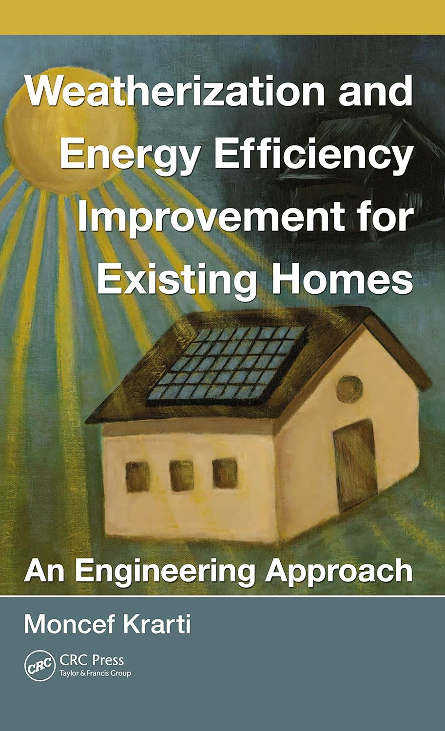 Weatherization and Energy Efficiency Improvement for Existing Homes: An ...