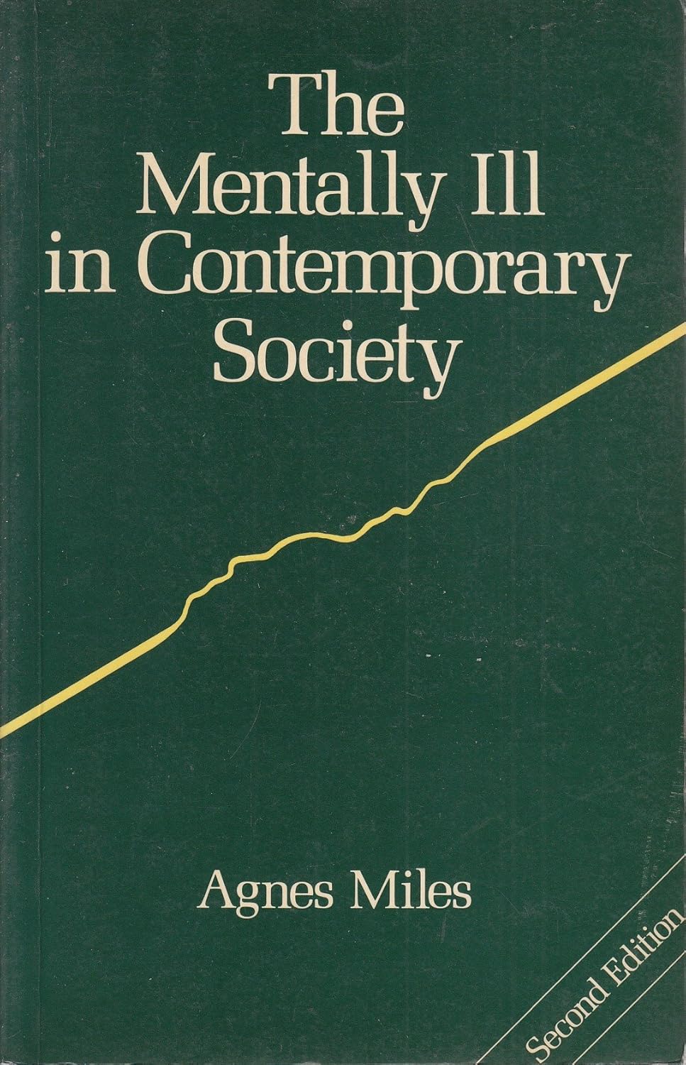 THE MENTALLY ILL IN CONTEMPORARY SOCIETY: A SOCIOLOGICAL INTRODUCTION ...