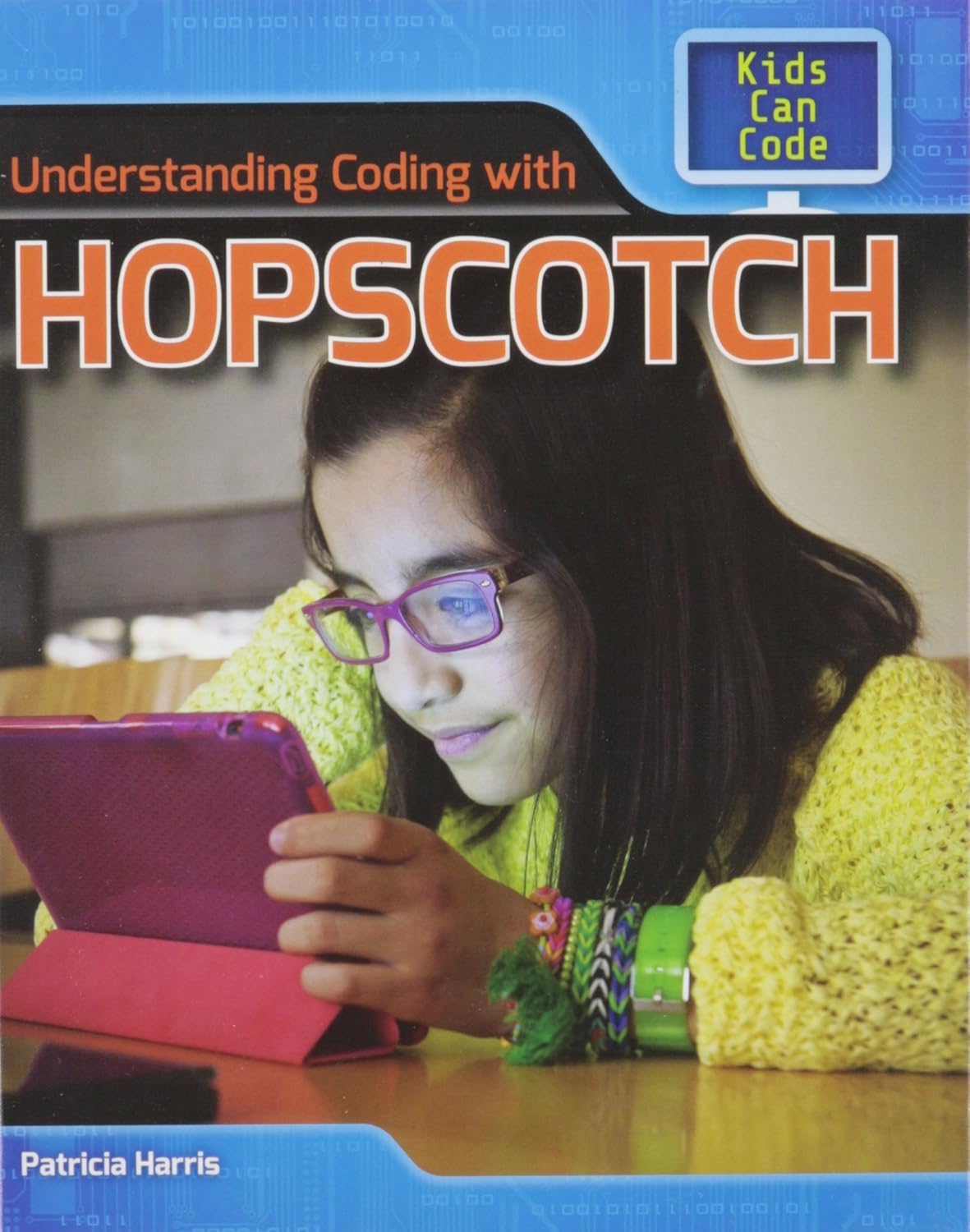 Understanding Coding With Hopscotch (Spotlight on Kids Can Code ...