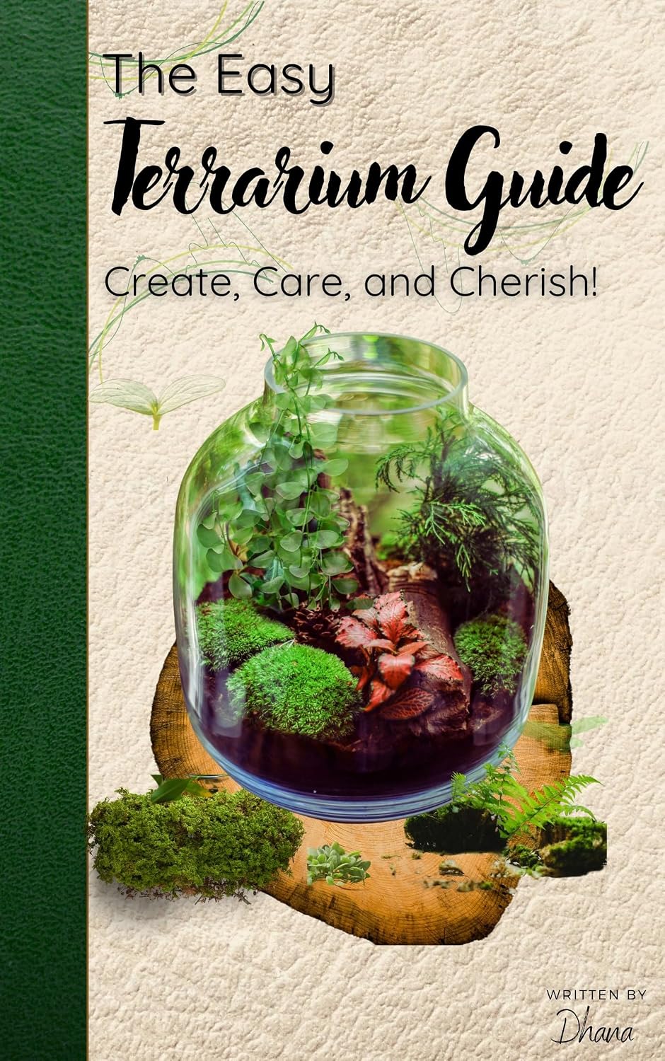 The Easy Terrarium Guide: Create, Care, and Cherish eBook : Chitturi ...