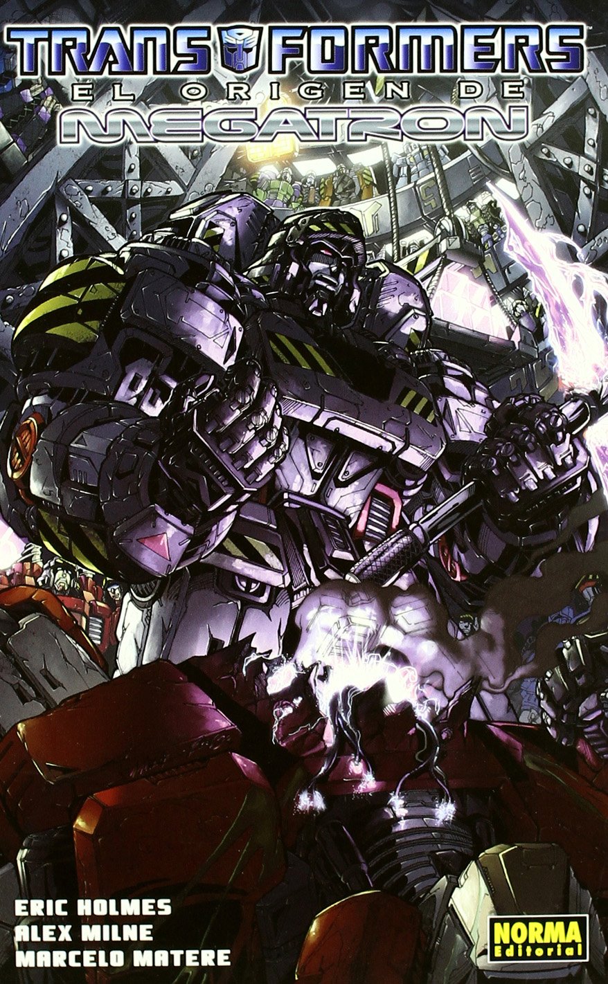 Transformers El origen de Megatron/ Megatron Origin: Holmes, Eric ...