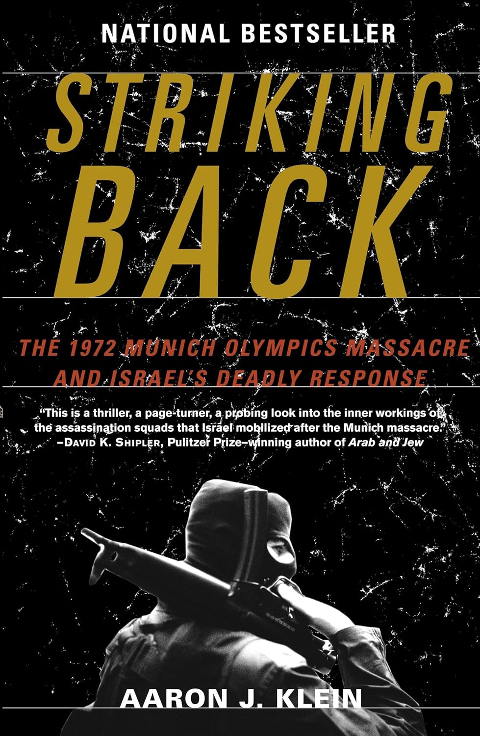 Striking Back: The 1972 Munich Olympics Massacre and Israel's Deadly ...