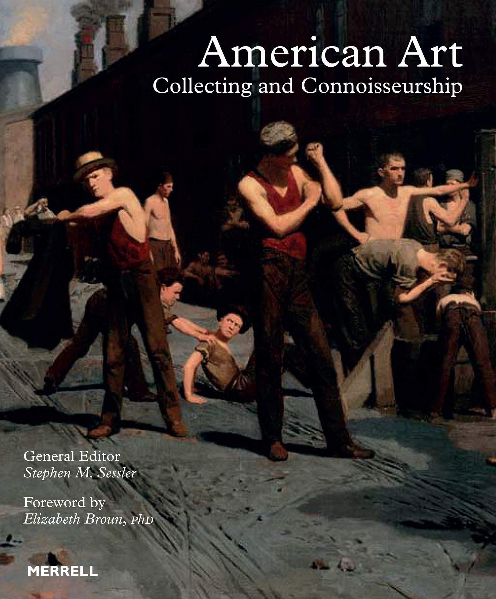 American Art: Collecting and Connoisseurship: Sessler, Stephen M ...