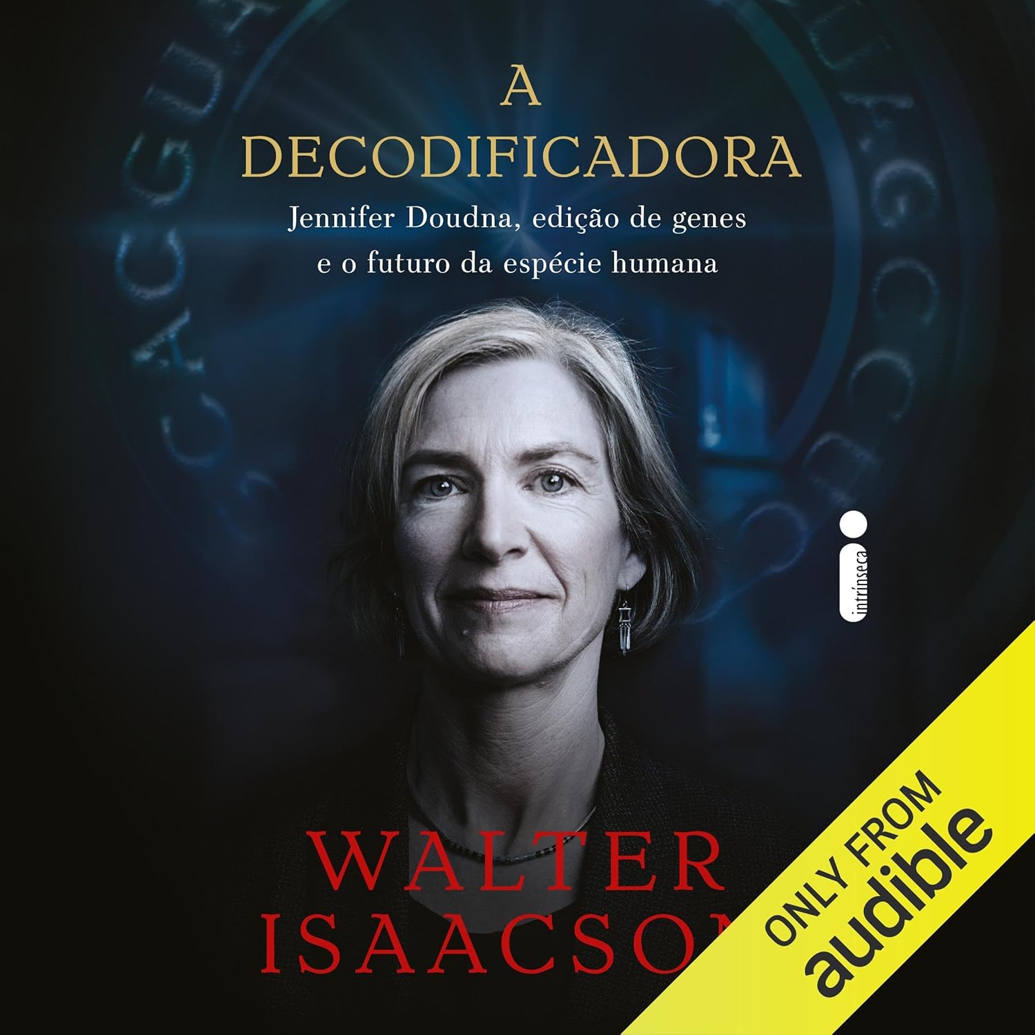 A decodificadora: Jennifer Doudna, edição de genes e o futuro da ...