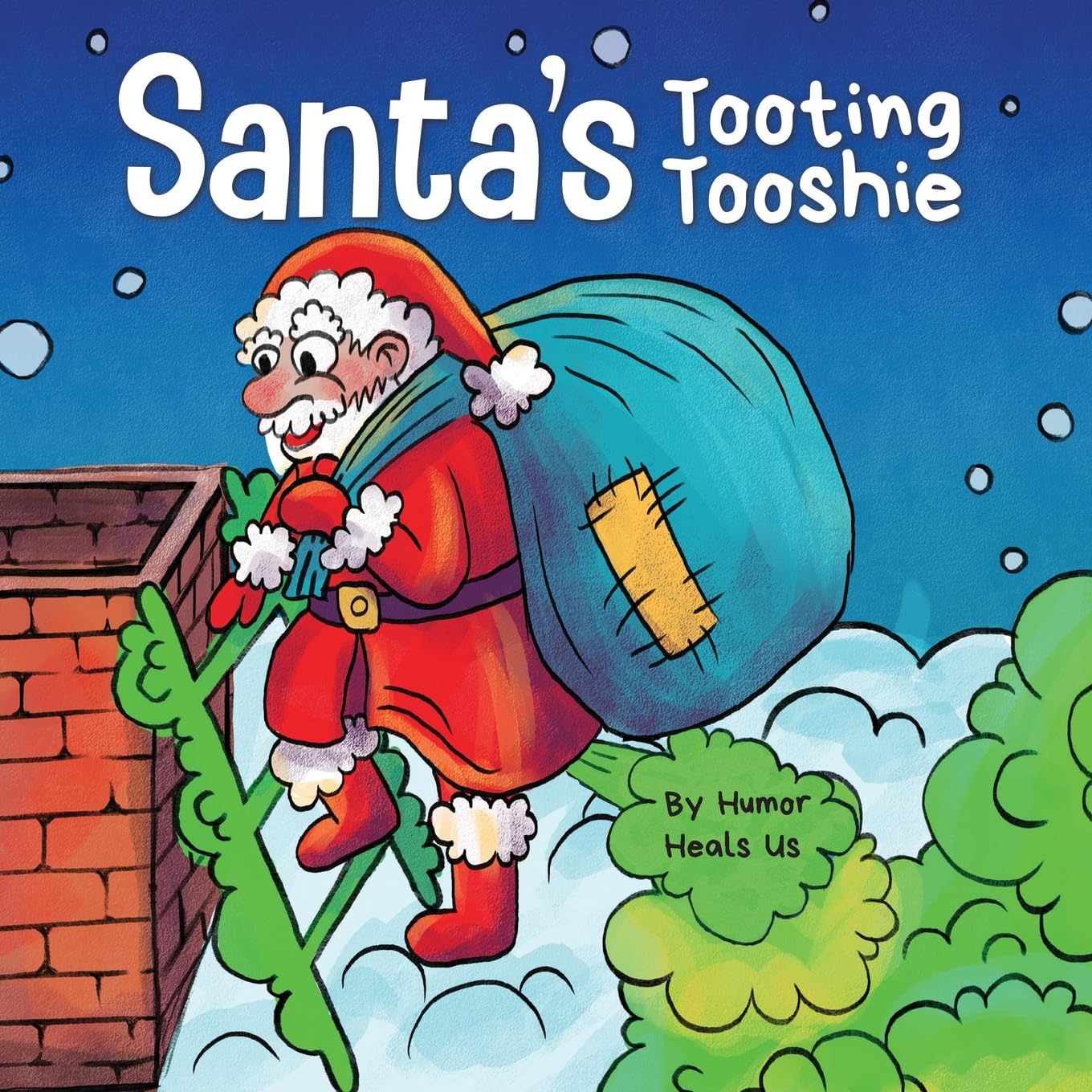 Santa's Tooting Tooshie: A Story About Santa's Toots (Farts) (Farting ...