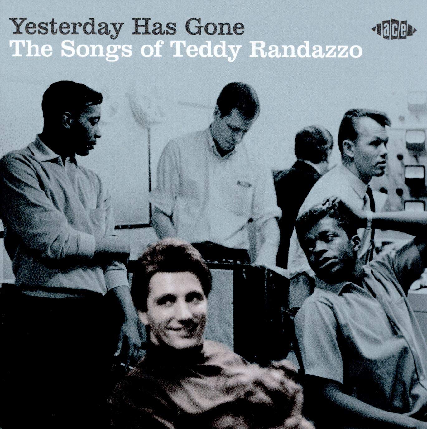 Yesterday Has Gone-The Songs of Teddy Randazzo: Tony Orlando, Timi Yuro ...