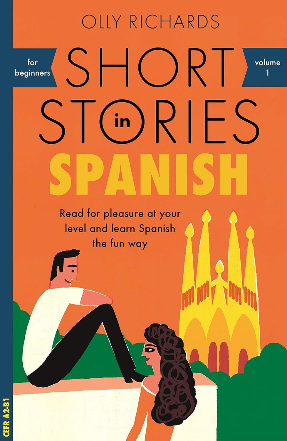 Short Stories in Spanish for Beginners: Read for pleasure at your level ...