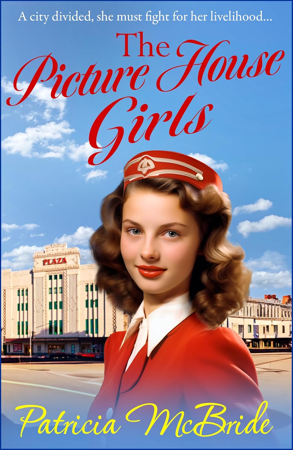 The Picture House Girls: A beautiful, heartwarming wartime saga series from Patricia McBride ...