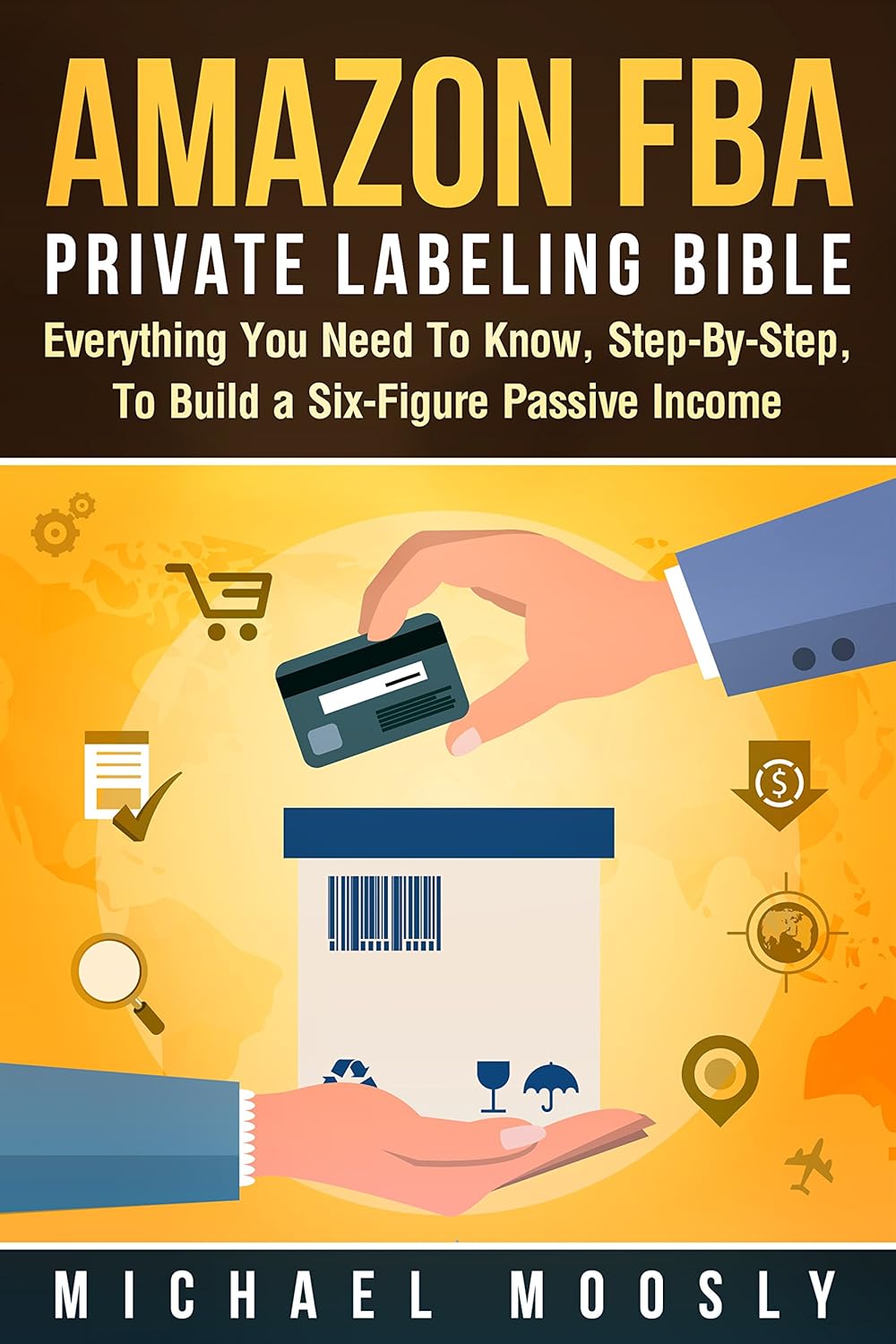 Amazon.com: Amazon FBA: Private Labeling Bible: Everything You Need To Know, Step-By-Step, To ...