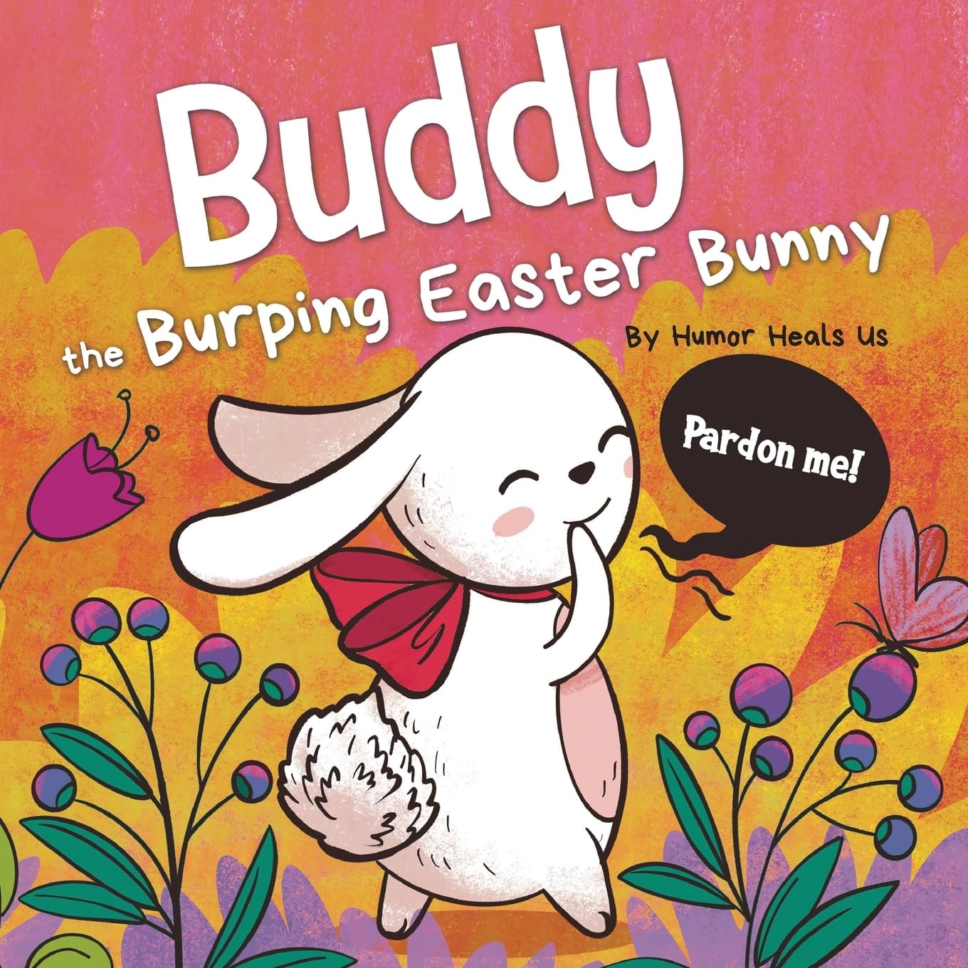Buddy the Burping Easter Bunny: A Rhyming, Read Aloud Story Book ...