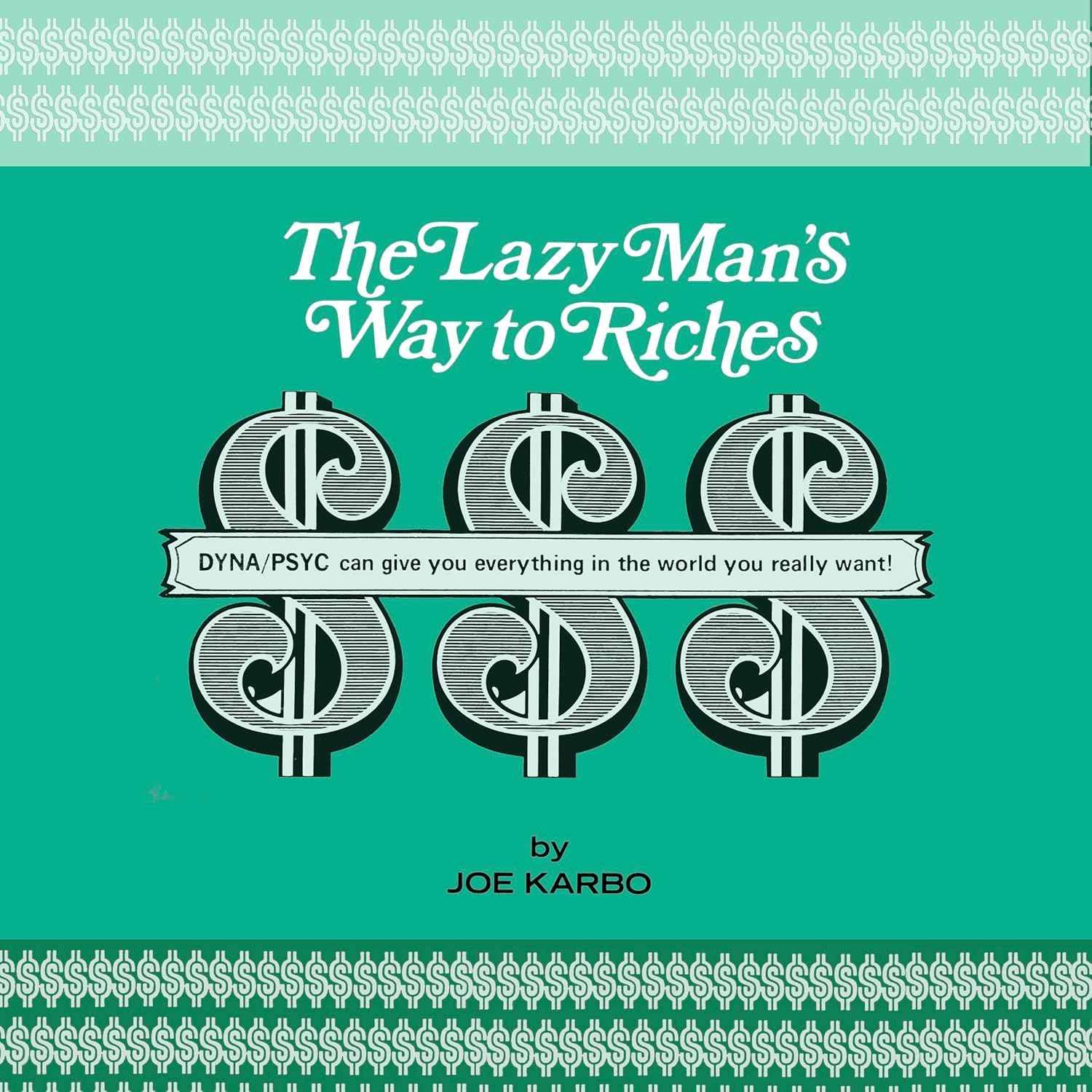 Amazon.com: The Lazy Man's Way to Riches: DYNA/PSYC Can Give You ...