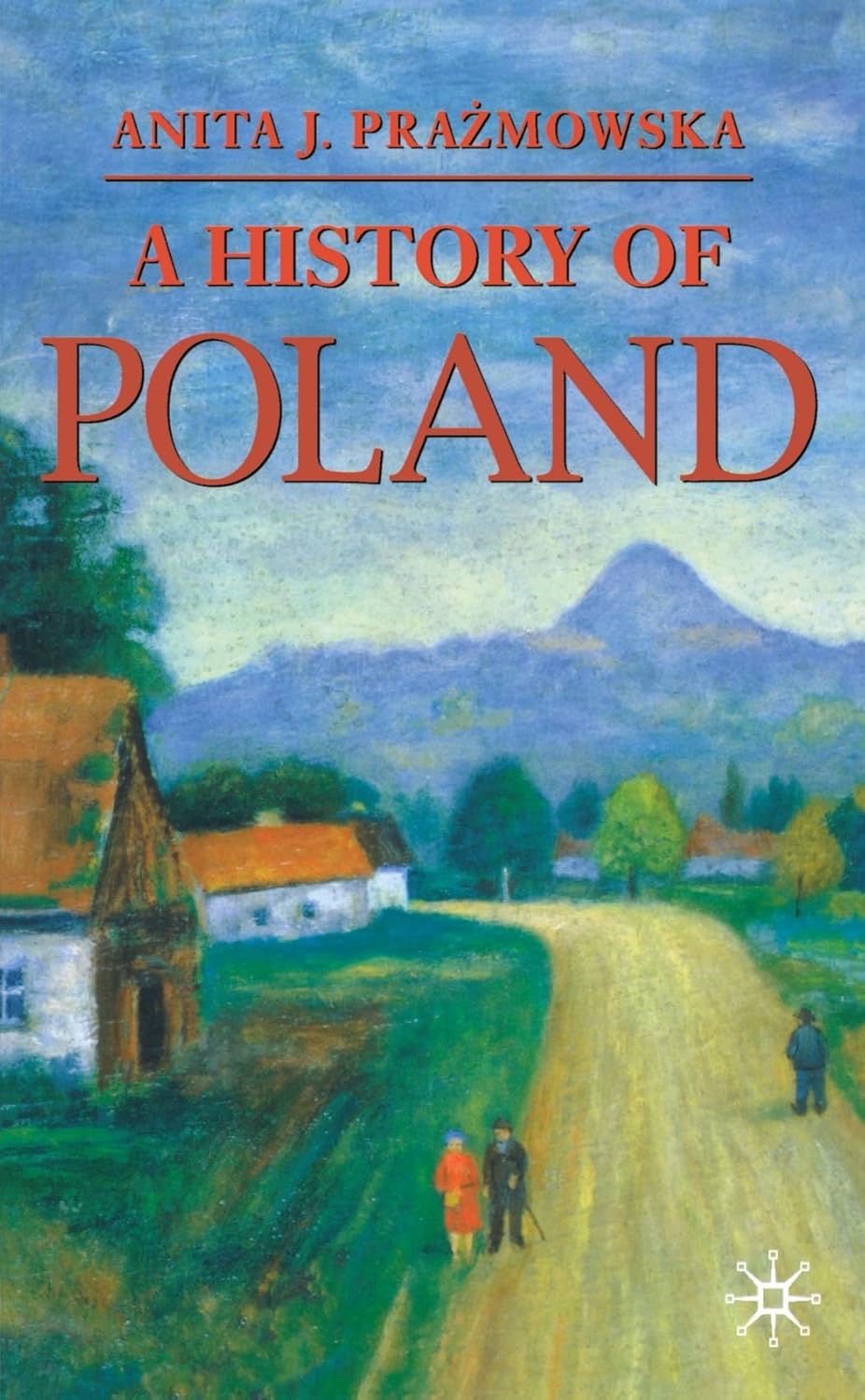 A History of Poland (Palgrave Essential Histories): Prazmowska, Anita J ...