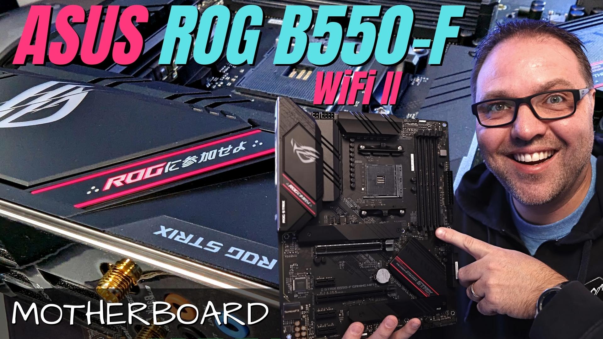 Watch Asus ROG Strix B550-F Gaming WiFi II Motherboard Overview on ...