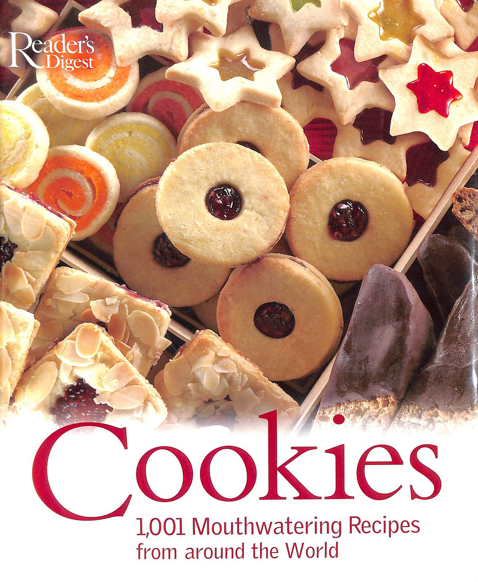 Cookies: 1,001 Mouthwatering Recipes From Around the World: Editors of ...