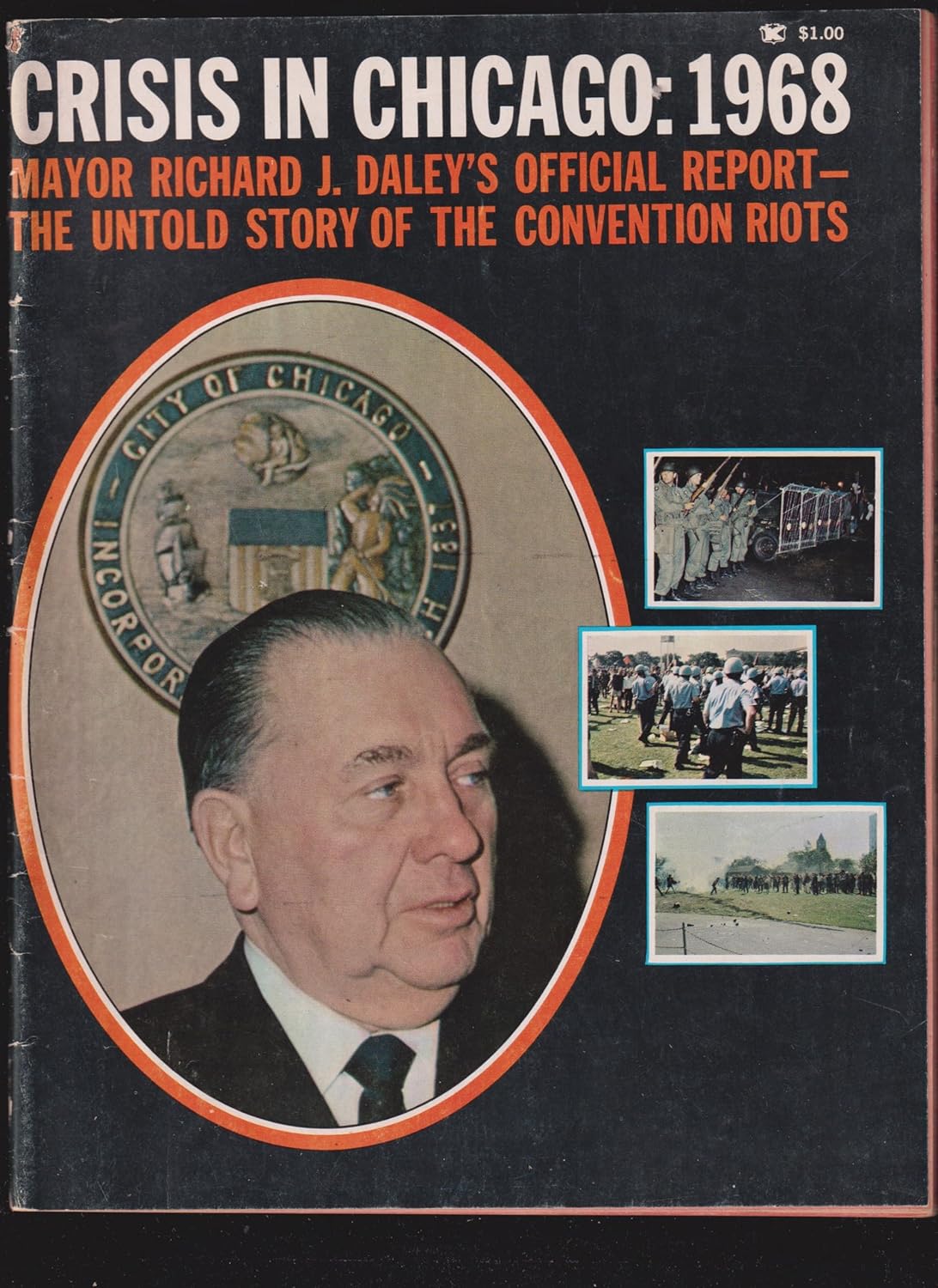 Crisis in Chicago: 1968 (Mayor Richard J. Daley's Official Report-The ...