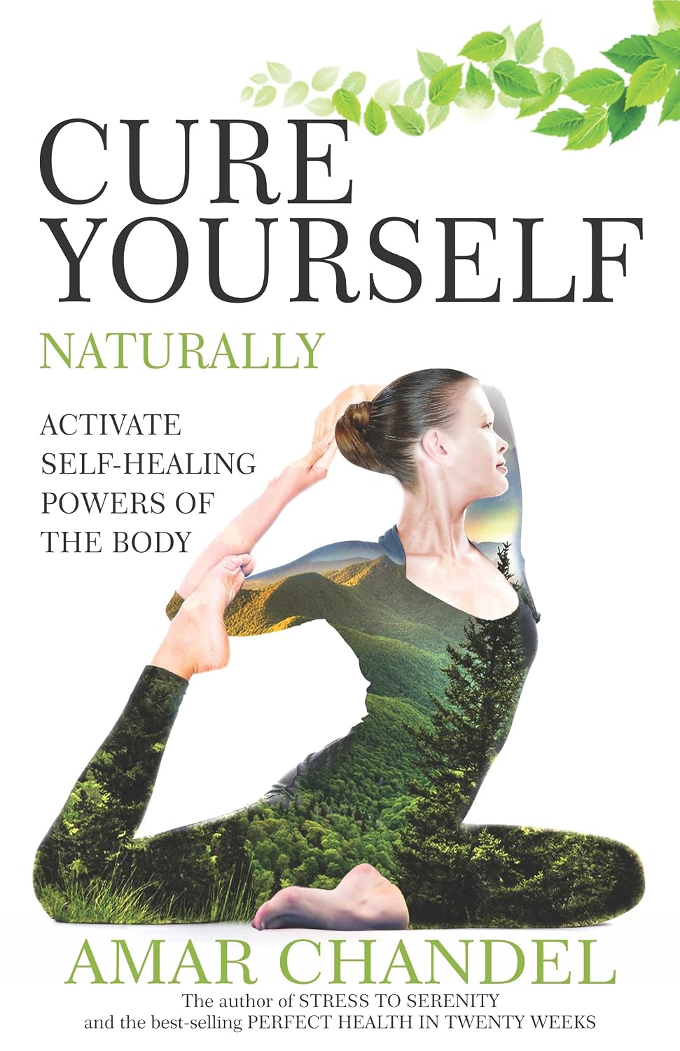 Cure Yourself Naturally: Activate Self-healing Powers of the Body ...