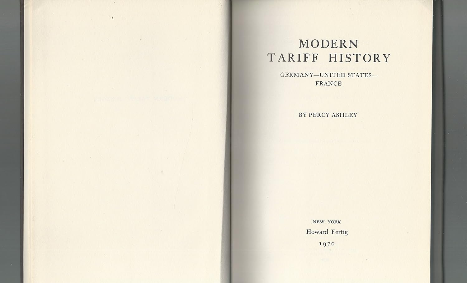 Modern Tariff History: Ashley, Percy: 9780865271319: Amazon.com: Books