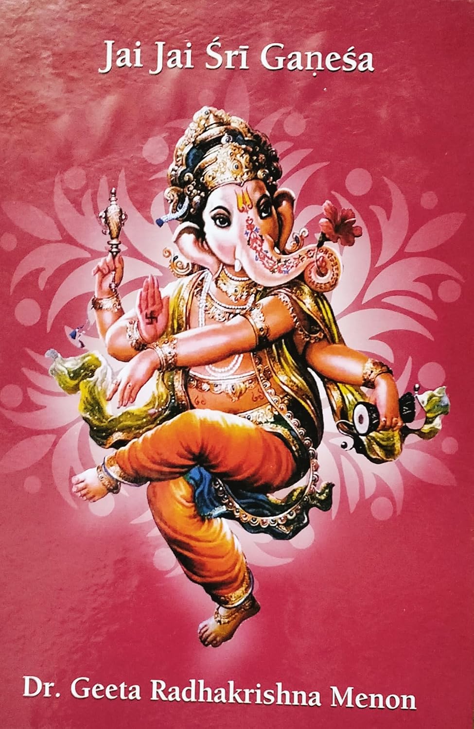 Amazon.com: Jai Jai Sri Ganesa eBook : Menon , Dr. Geeta Radhakrishna ...