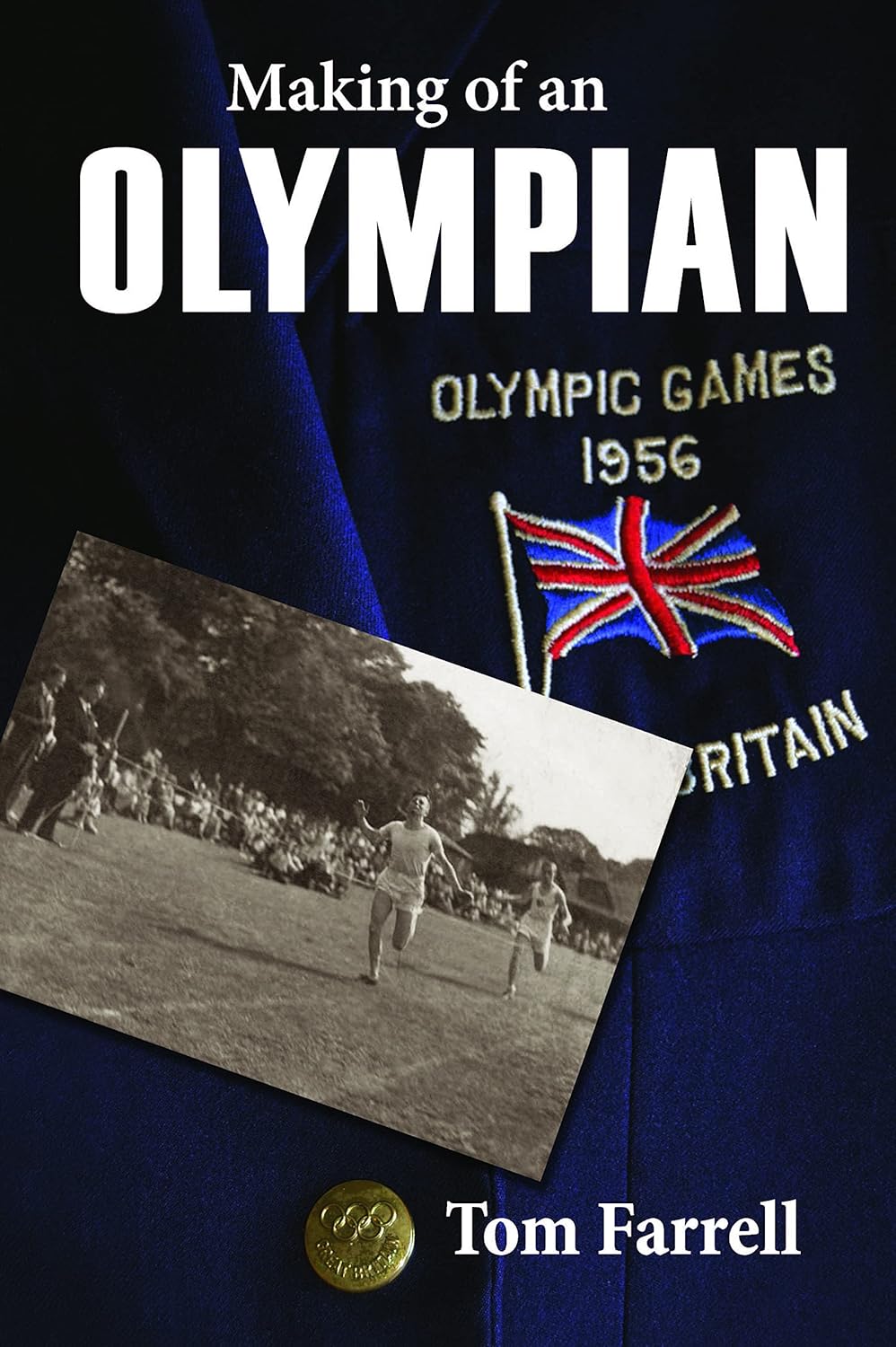 Making of an Olympian : Tom Farrell: Amazon.co.uk: Books