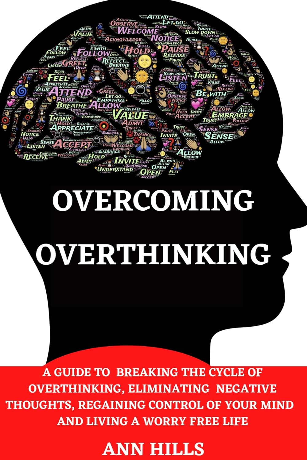 Overcoming overthinking : A guide to breaking the circle of ...