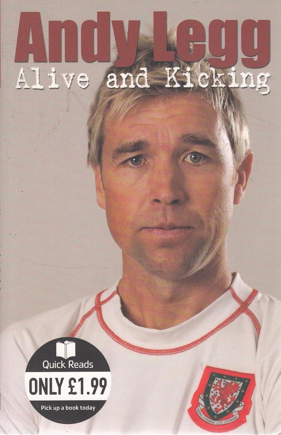 Alive and Kicking (Quick Reads): Amazon.co.uk: Andy Legg: 9781906373740 ...