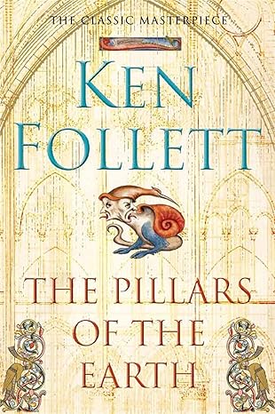 The Pillars of the Earth : Follett, Ken: Amazon.co.uk: Books