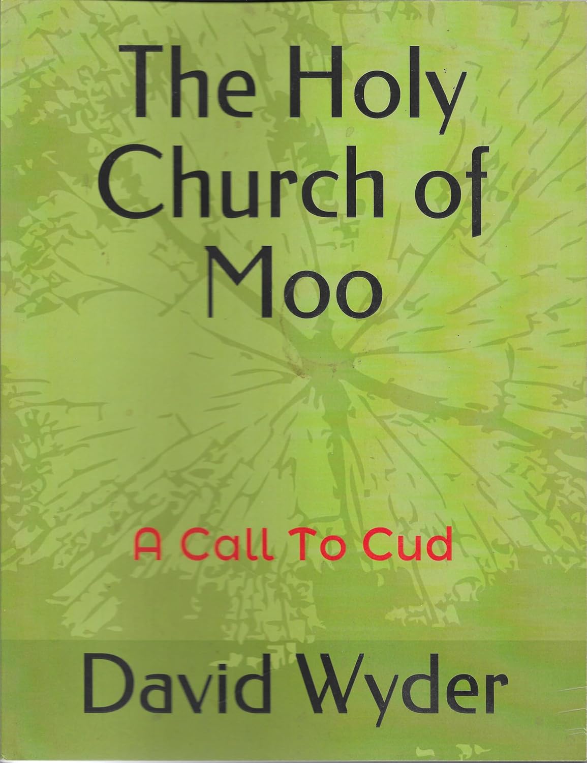 Amazon.com: The Holy Church Of Moo: A Call To Cud eBook : Wyder, David ...
