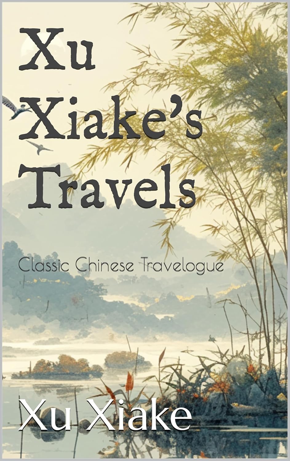 Amazon.com: Xu Xiake's Travels: Classic Chinese Travelogue eBook ...