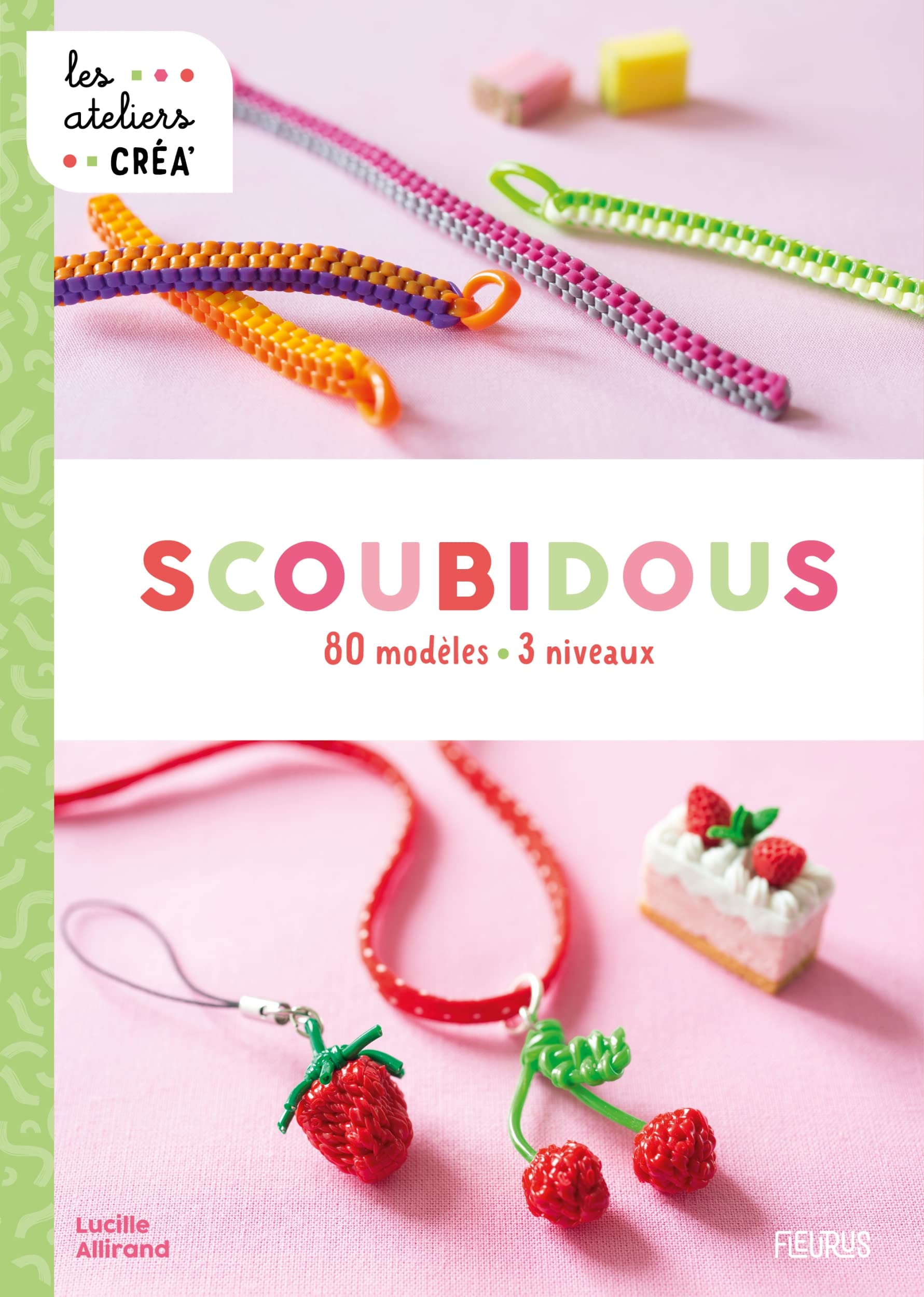 Scoubidous. 80 modèles - 3 niveaux: 80 modèles - 3 niveaux : Allirand ...