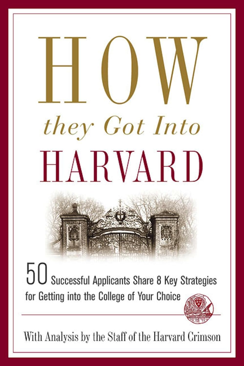 How They Got into Harvard: 50 Successful Applicants Share 8 Key ...