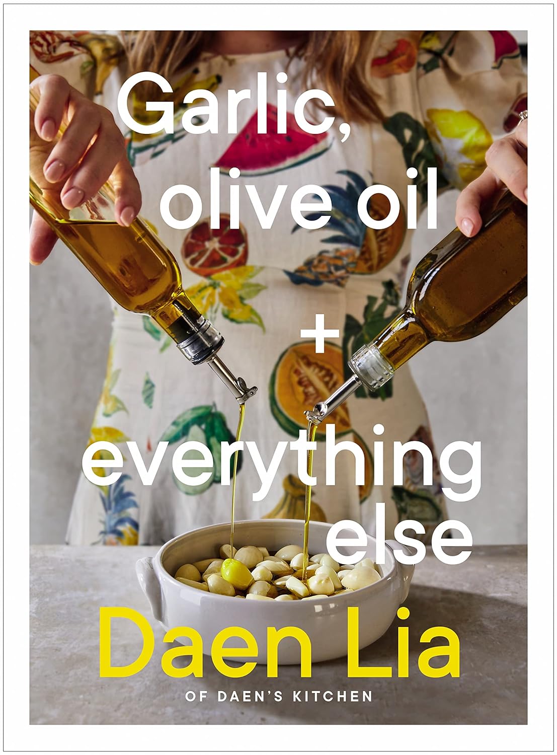 Garlic, Olive Oil + Everything Else - Kindle edition by Lia, Daen. Cookbooks, Food & Wine Kindle ...