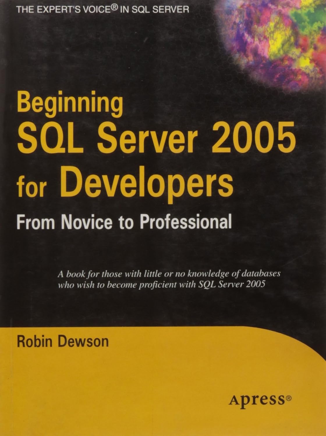 Buy Beginning SQL Server 2005 for Developers: From Novi Book Online at ...